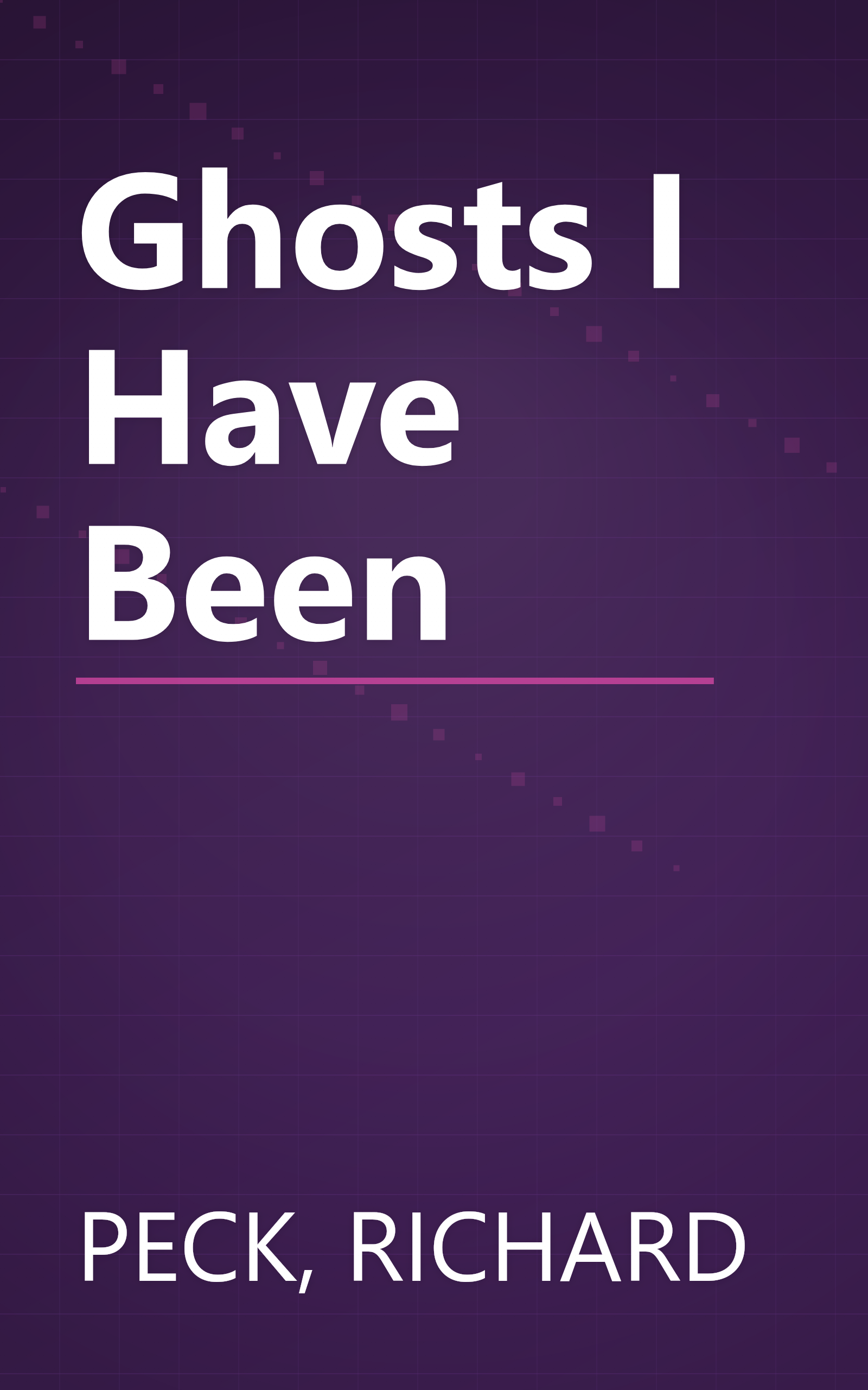 Ghosts I Have Been book cover