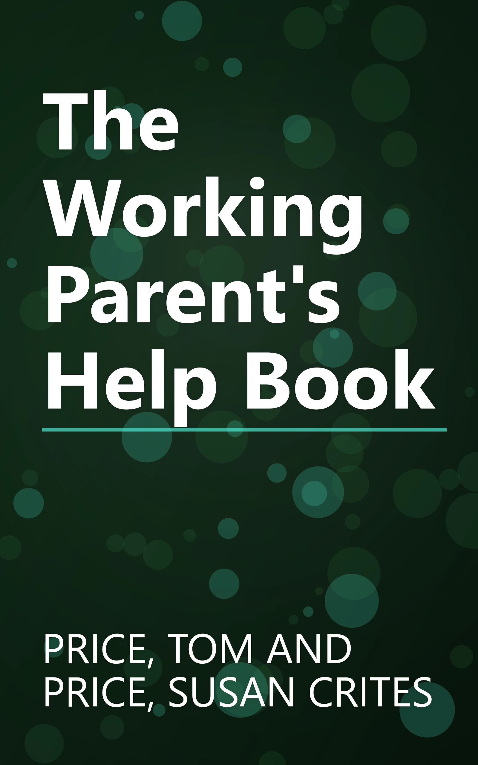 The Working Parent's Help Book book cover