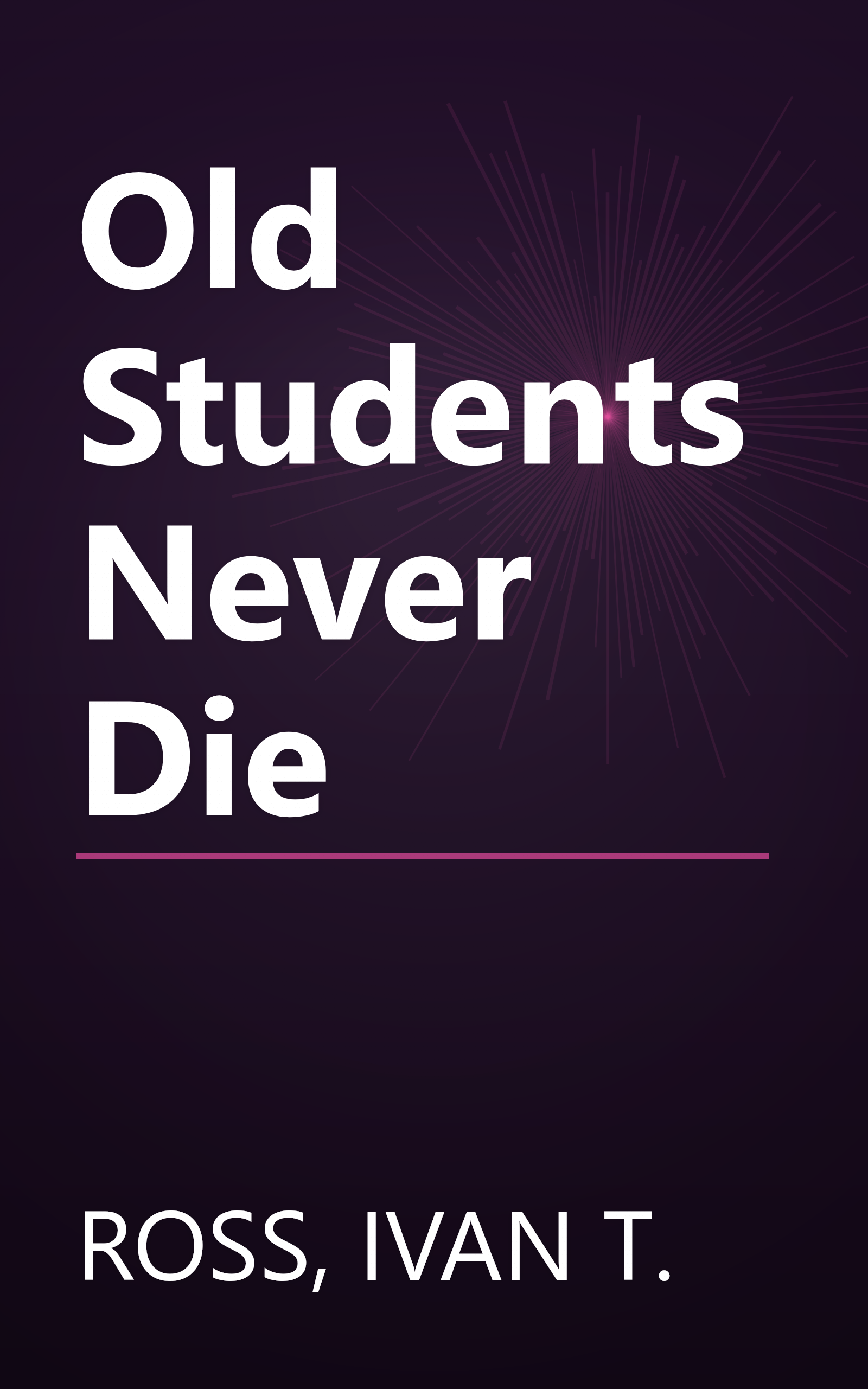 Old Students Never Die book cover