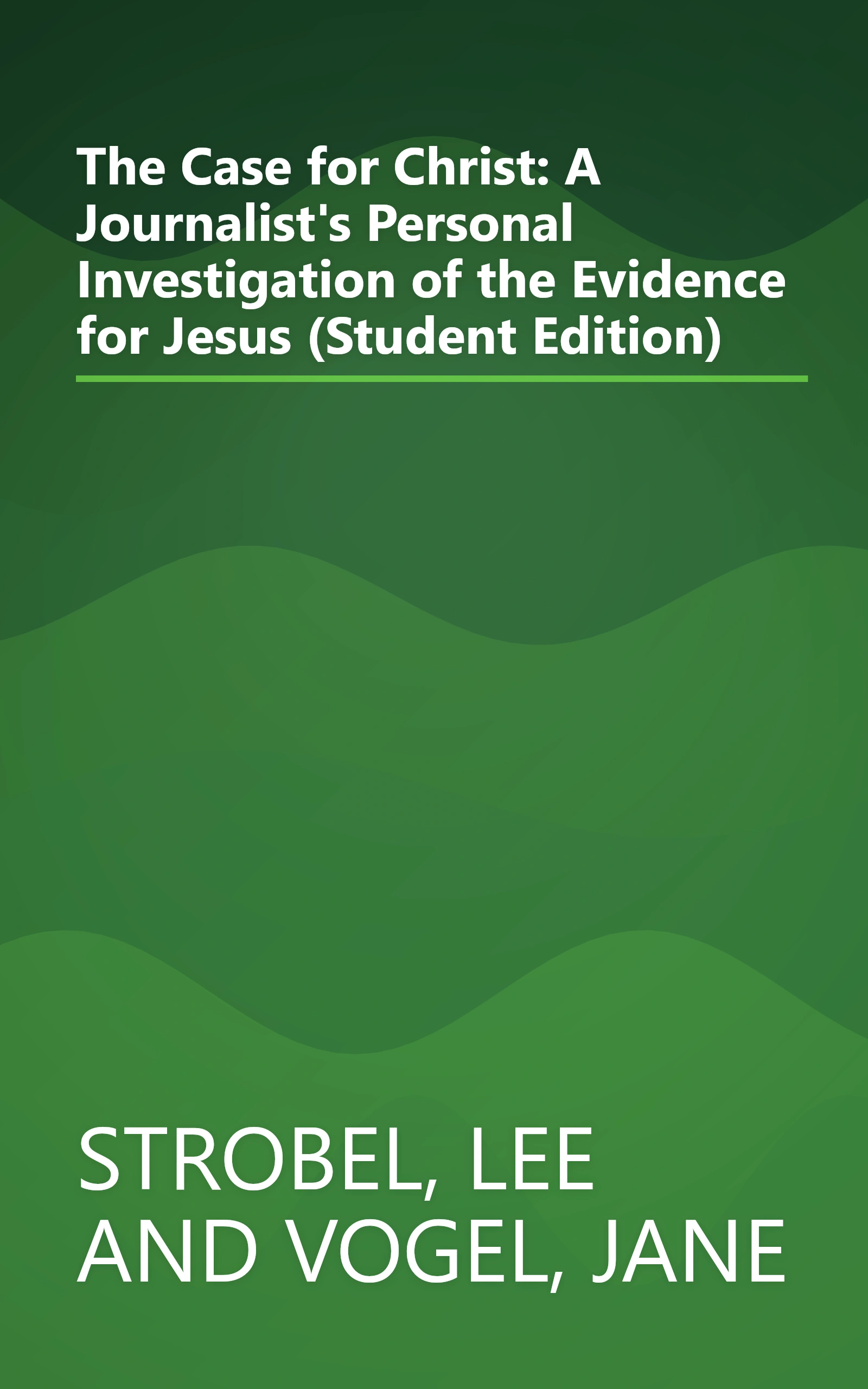 The Case for Christ: A Journalist's Personal Investigation of the Evidence for Jesus (Student Edition) book cover
