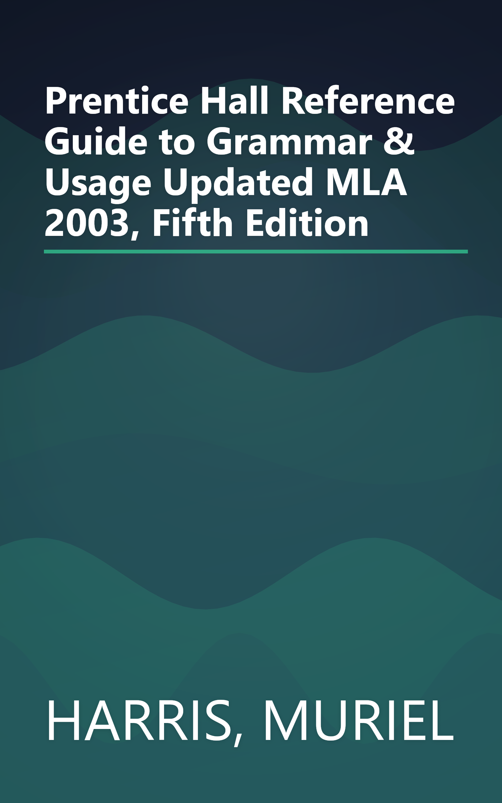 Prentice Hall Reference Guide to Grammar & Usage Updated MLA 2003, Fifth Edition book cover