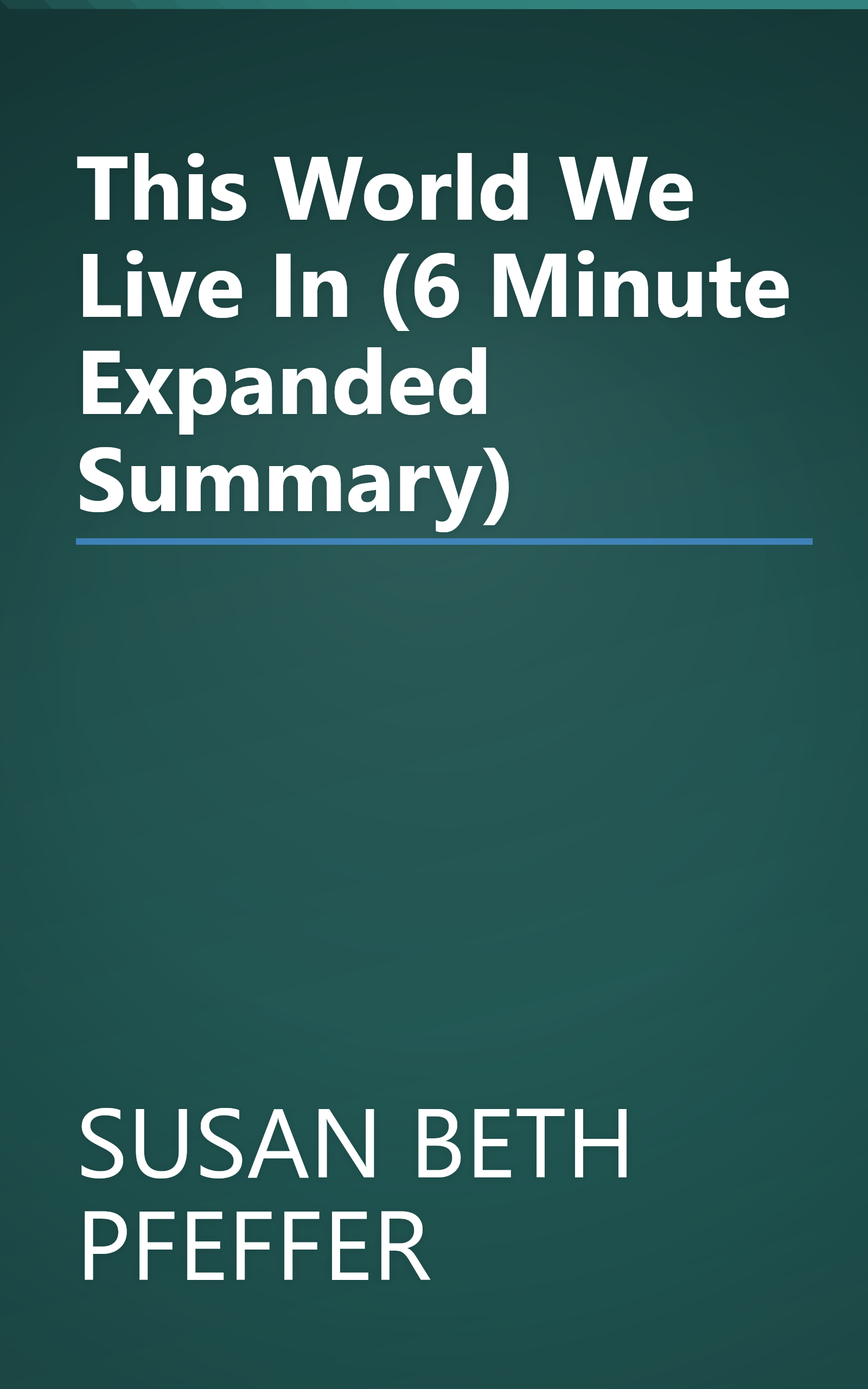 This World We Live In (6 Minute   Expanded Summary) book cover