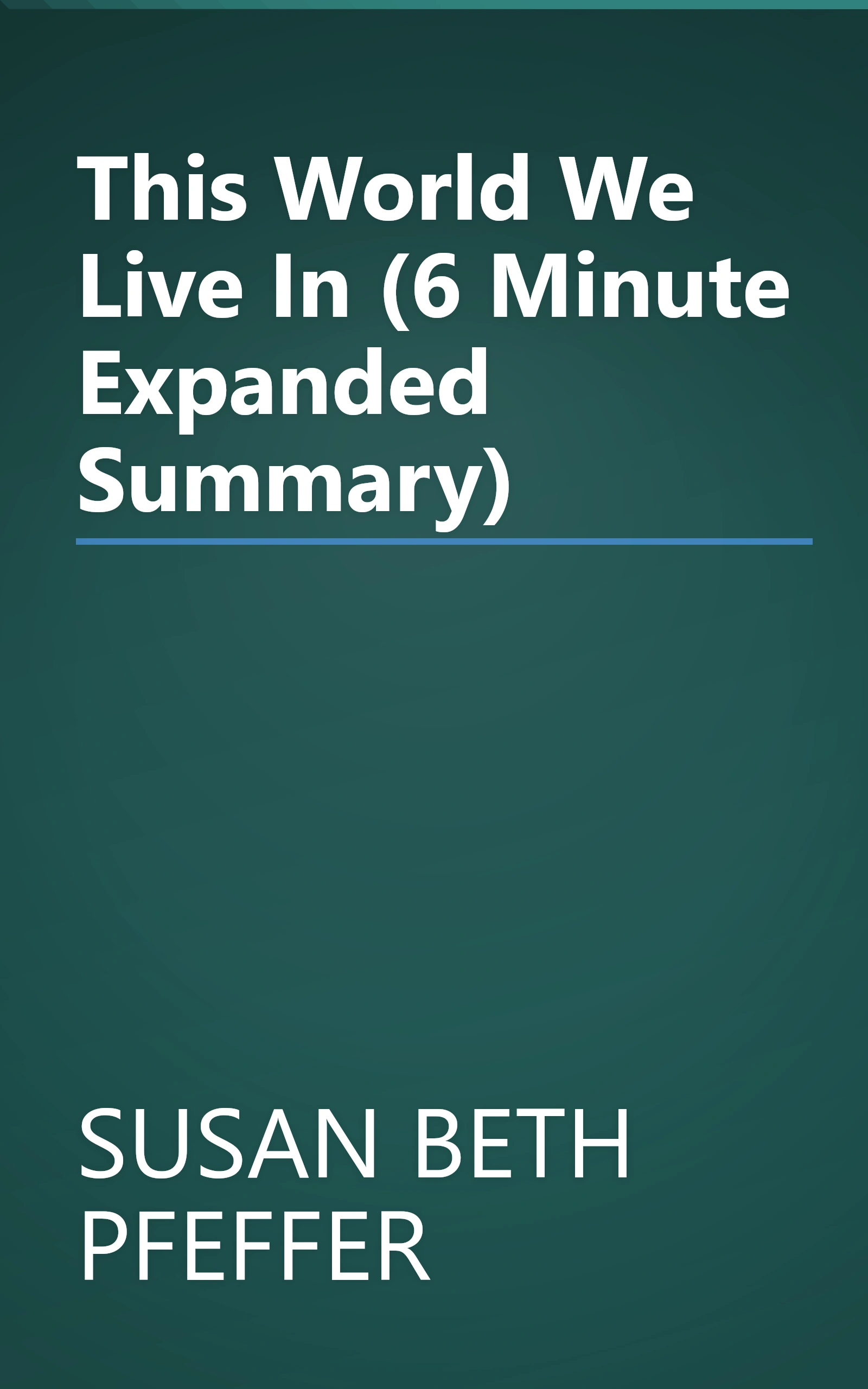 This World We Live In (6 Minute   Expanded Summary) book cover