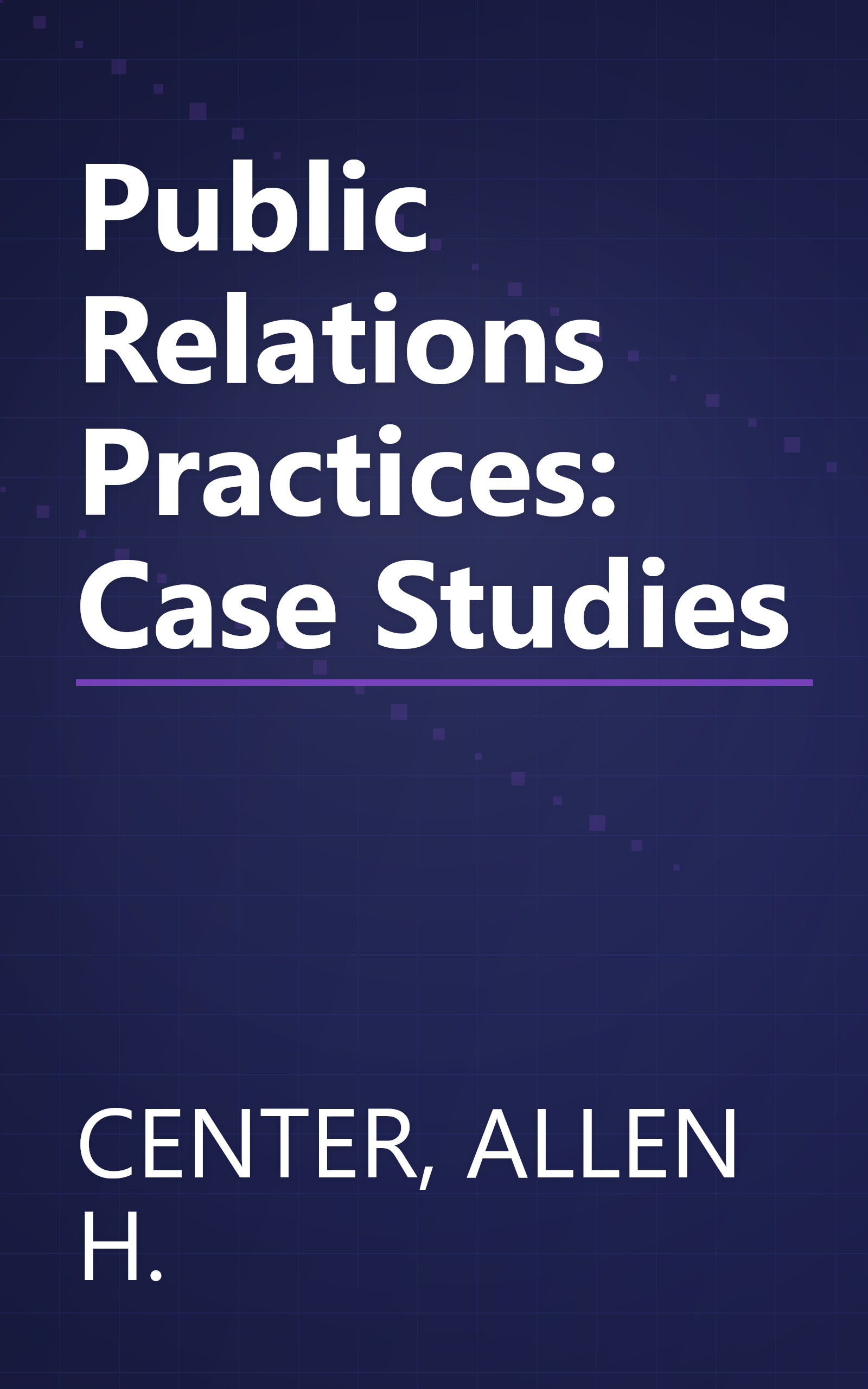 Public Relations Practices: Case Studies book cover