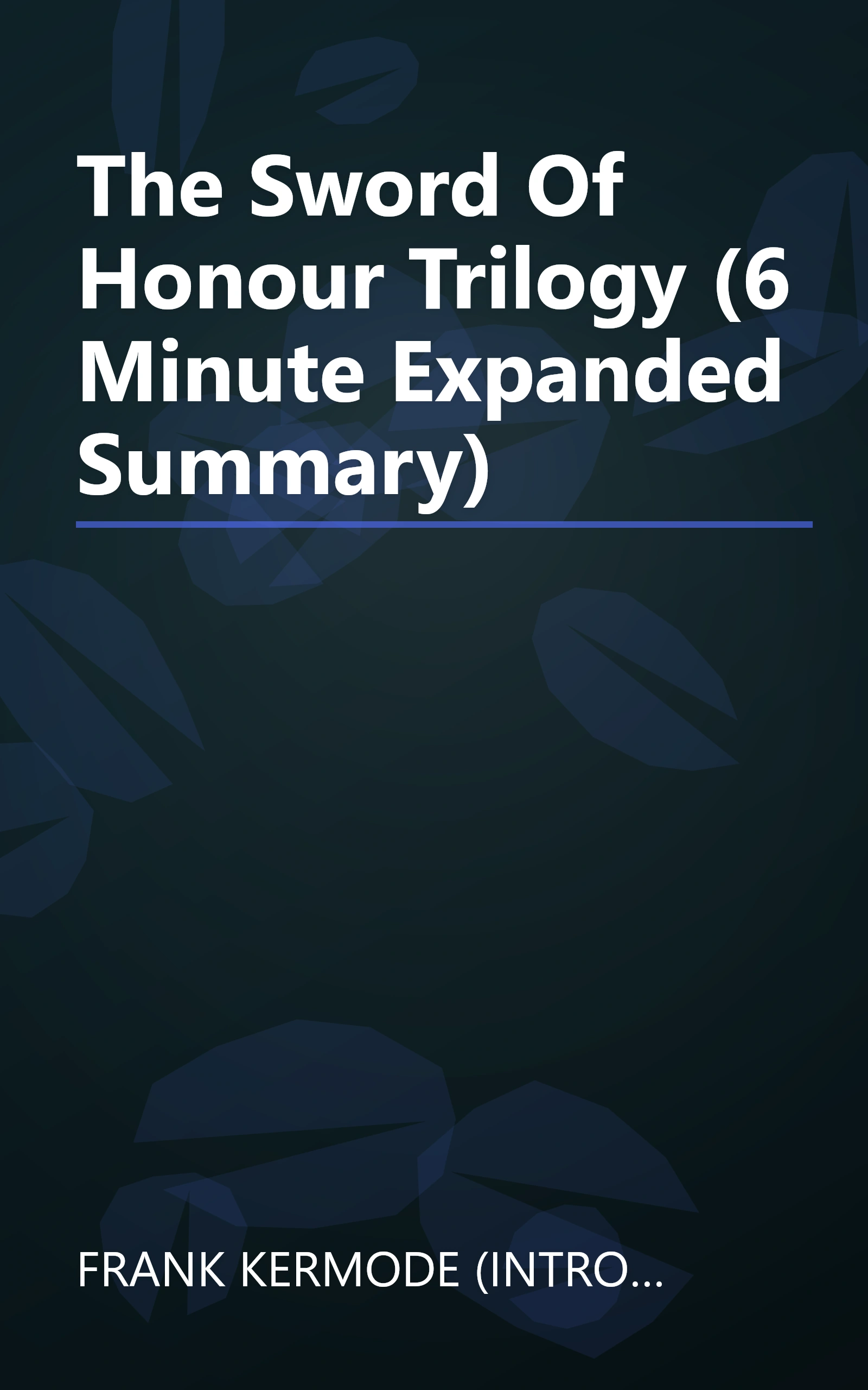 The Sword Of Honour Trilogy (6 Minute   Expanded Summary) book cover