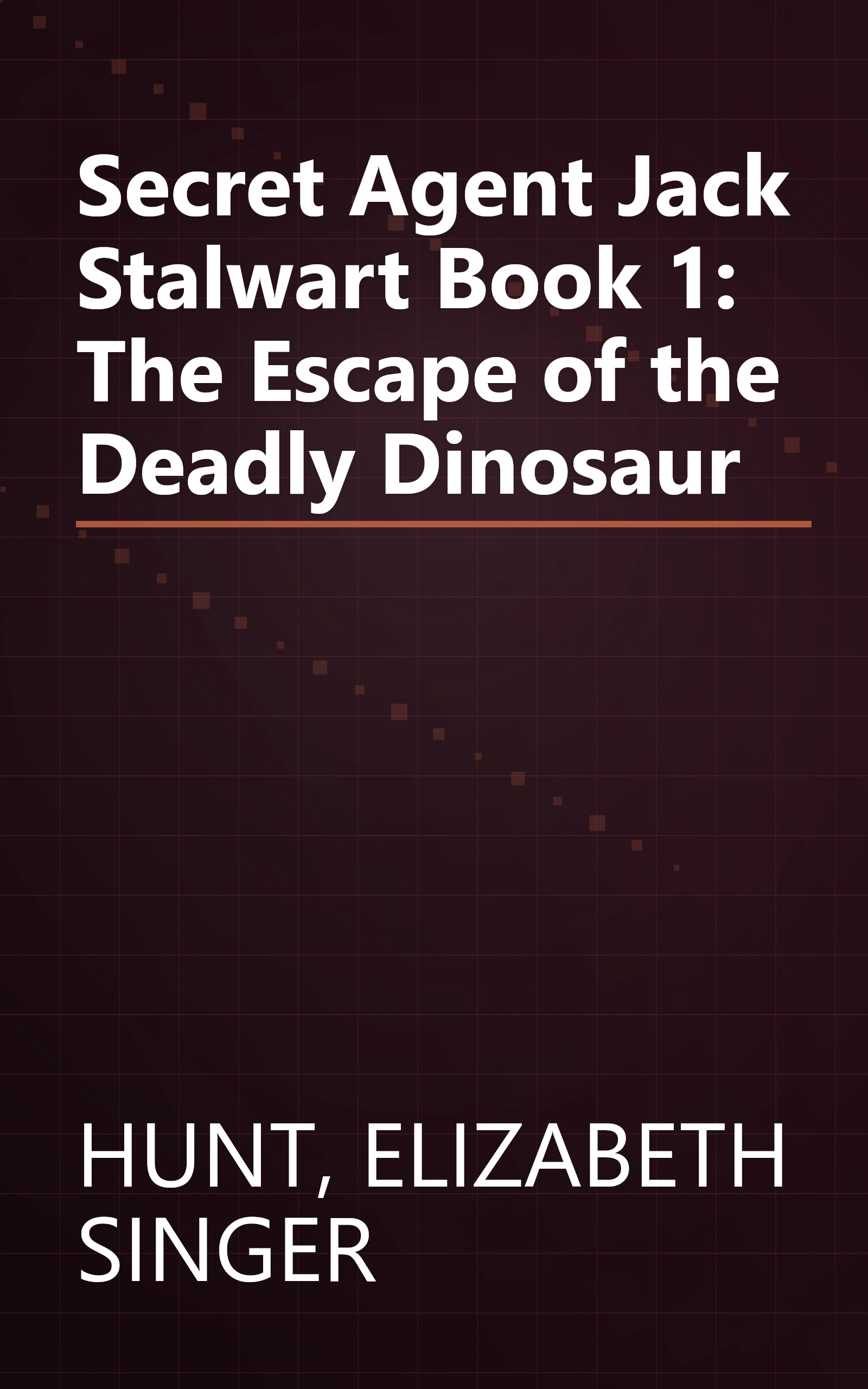 Secret Agent Jack Stalwart Book 1: The Escape of the Deadly Dinosaur book cover
