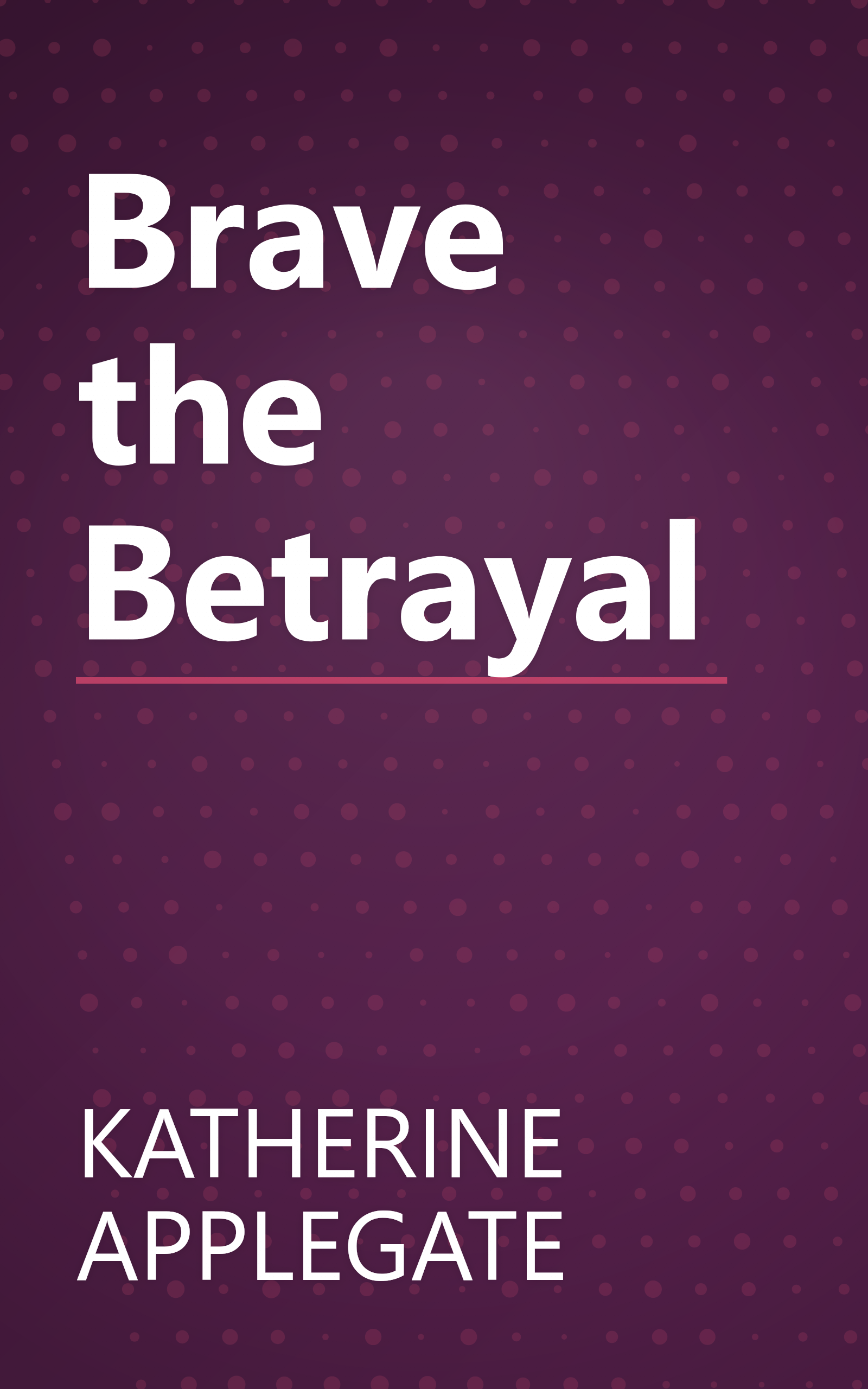 Brave the Betrayal book cover