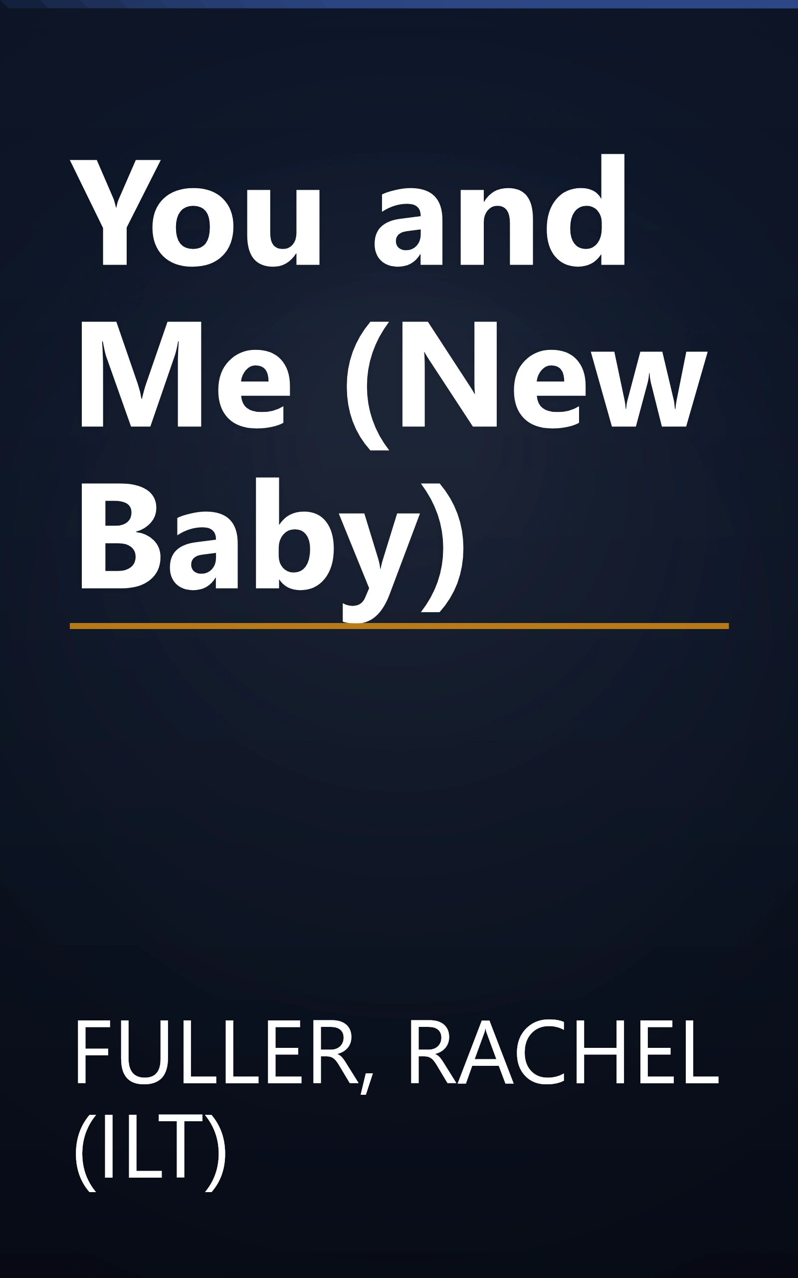 You and Me (New Baby) book cover