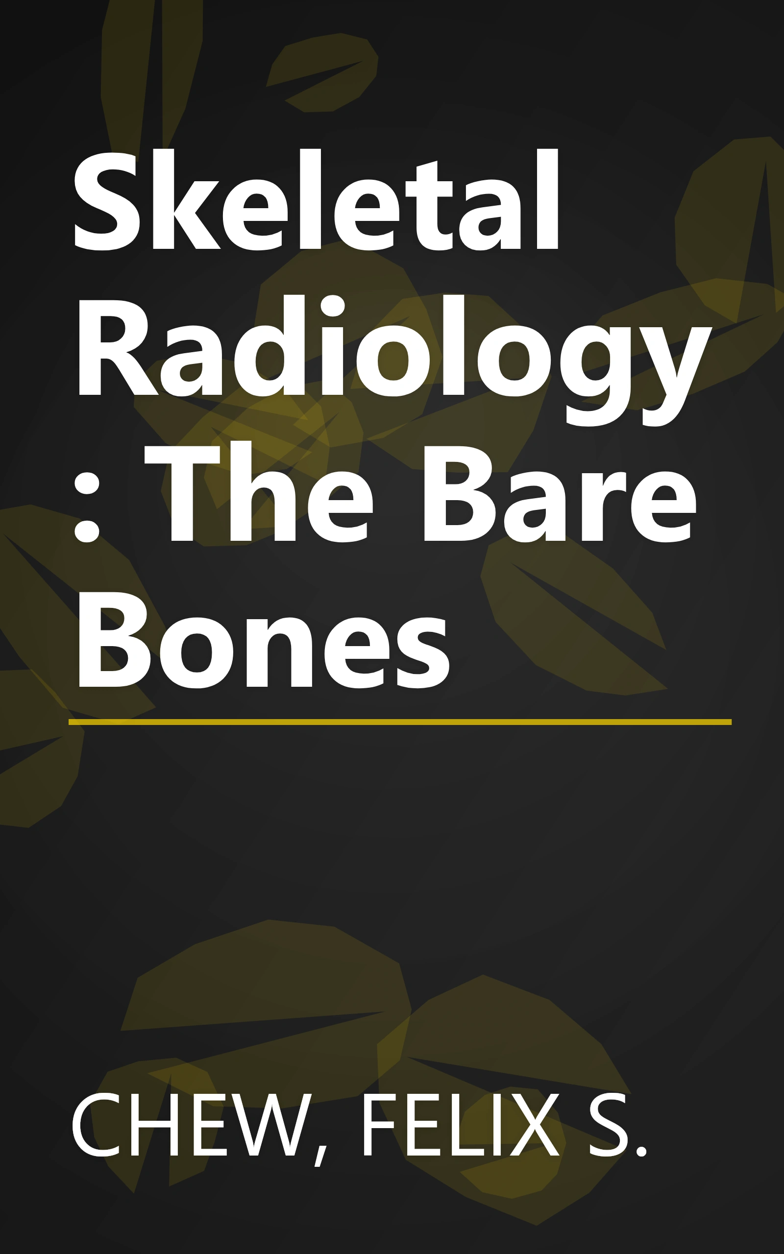 Skeletal Radiology: The Bare Bones book cover