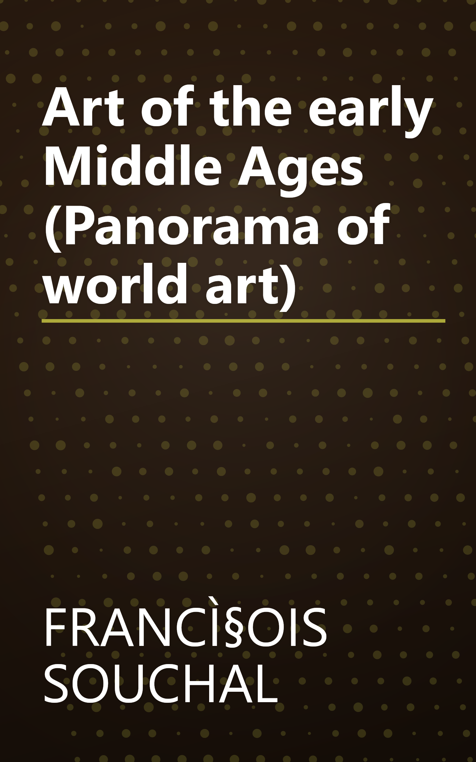 Art of the early Middle Ages (Panorama of world art) book cover