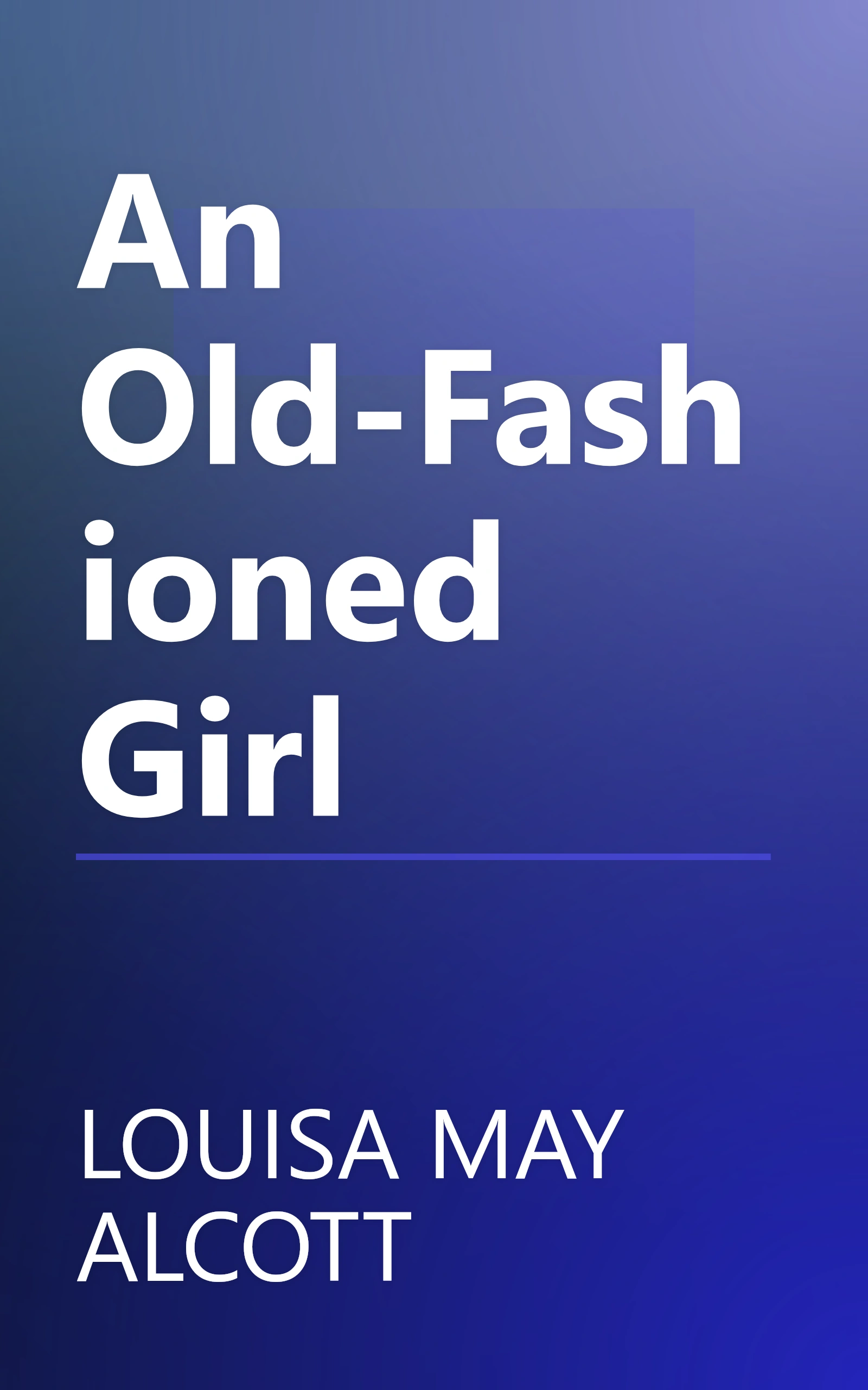 An Old-Fashioned Girl book cover