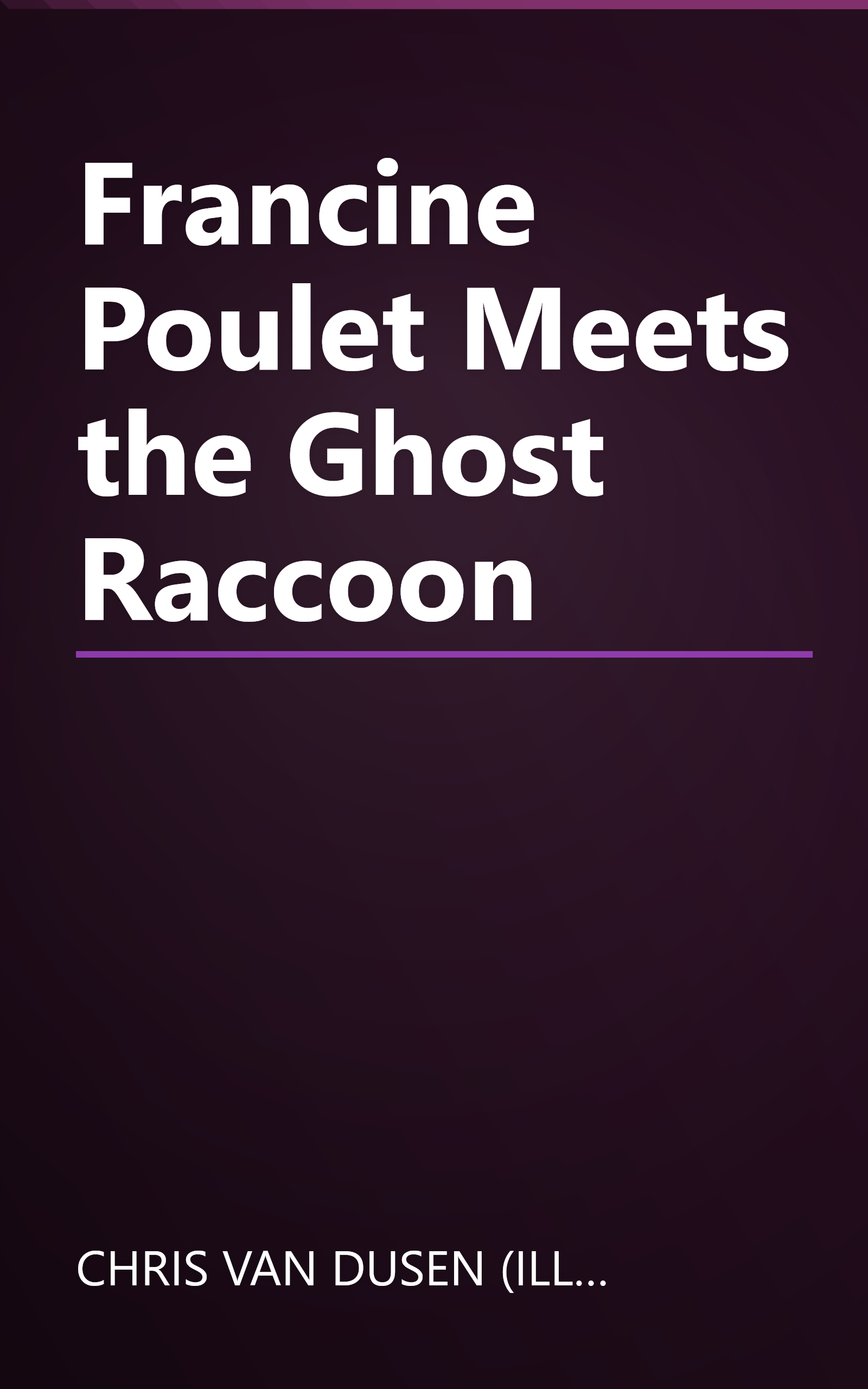 Francine Poulet Meets the Ghost Raccoon book cover