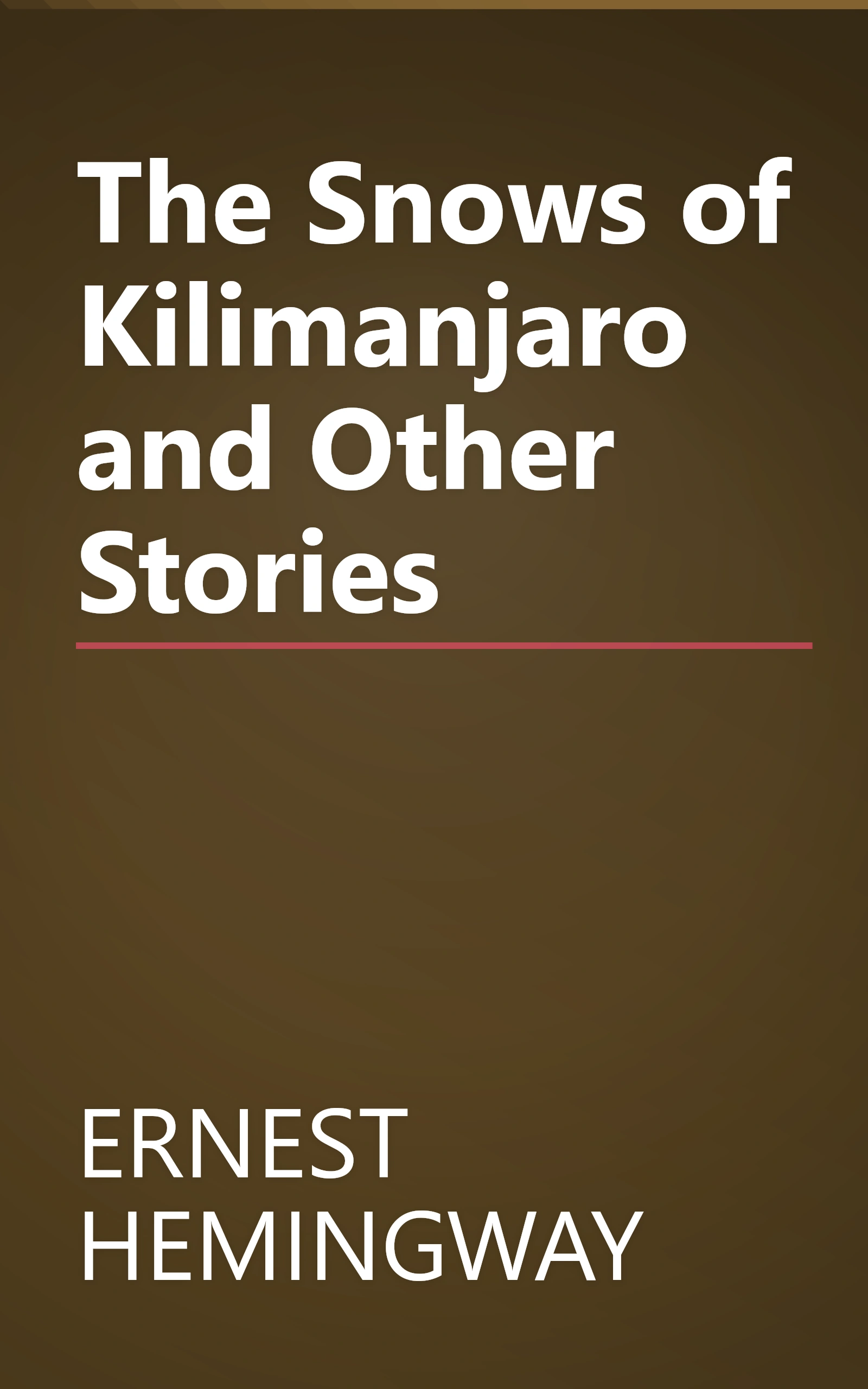 The Snows of Kilimanjaro and Other Stories book cover
