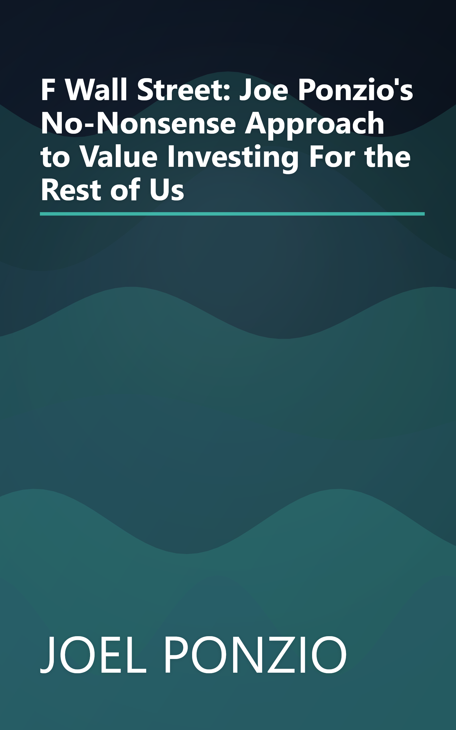 F Wall Street: Joe Ponzio's No-Nonsense Approach to Value Investing For the Rest of Us book cover