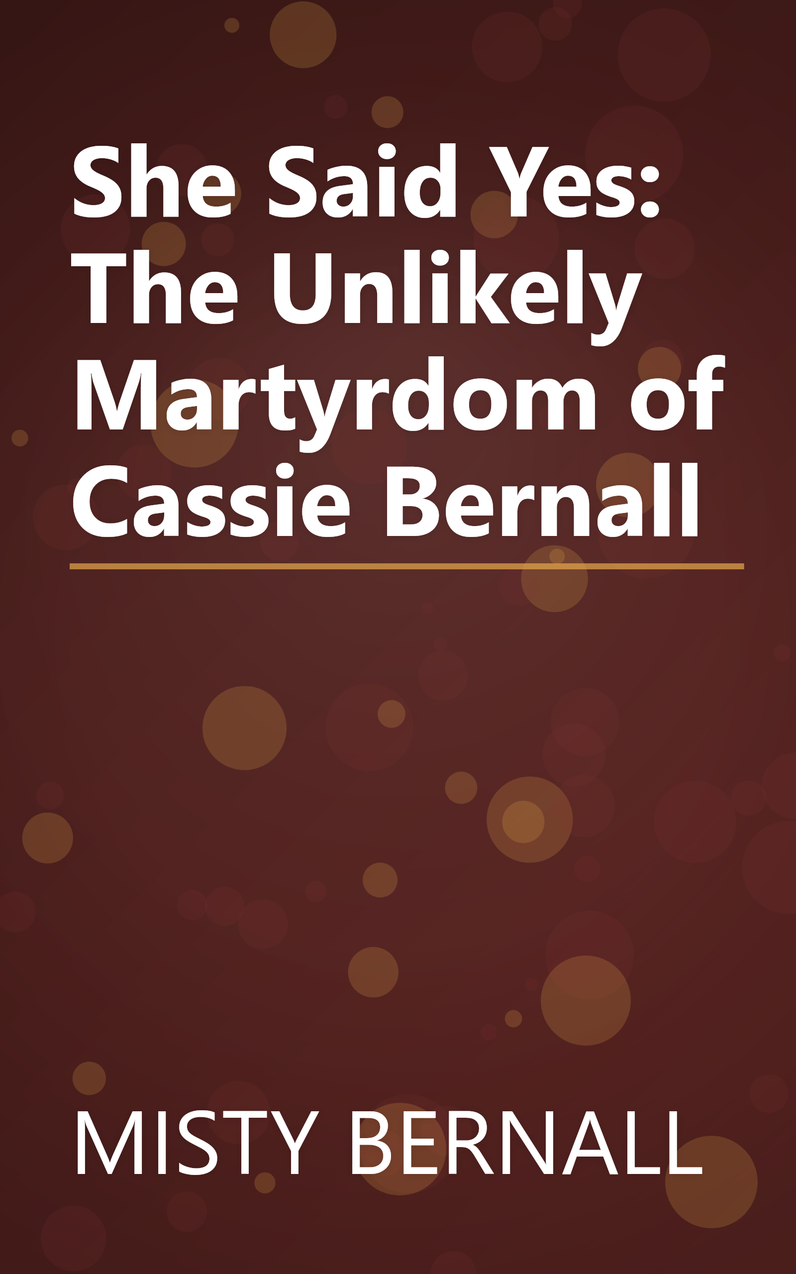 She Said Yes: The Unlikely Martyrdom of Cassie Bernall book cover