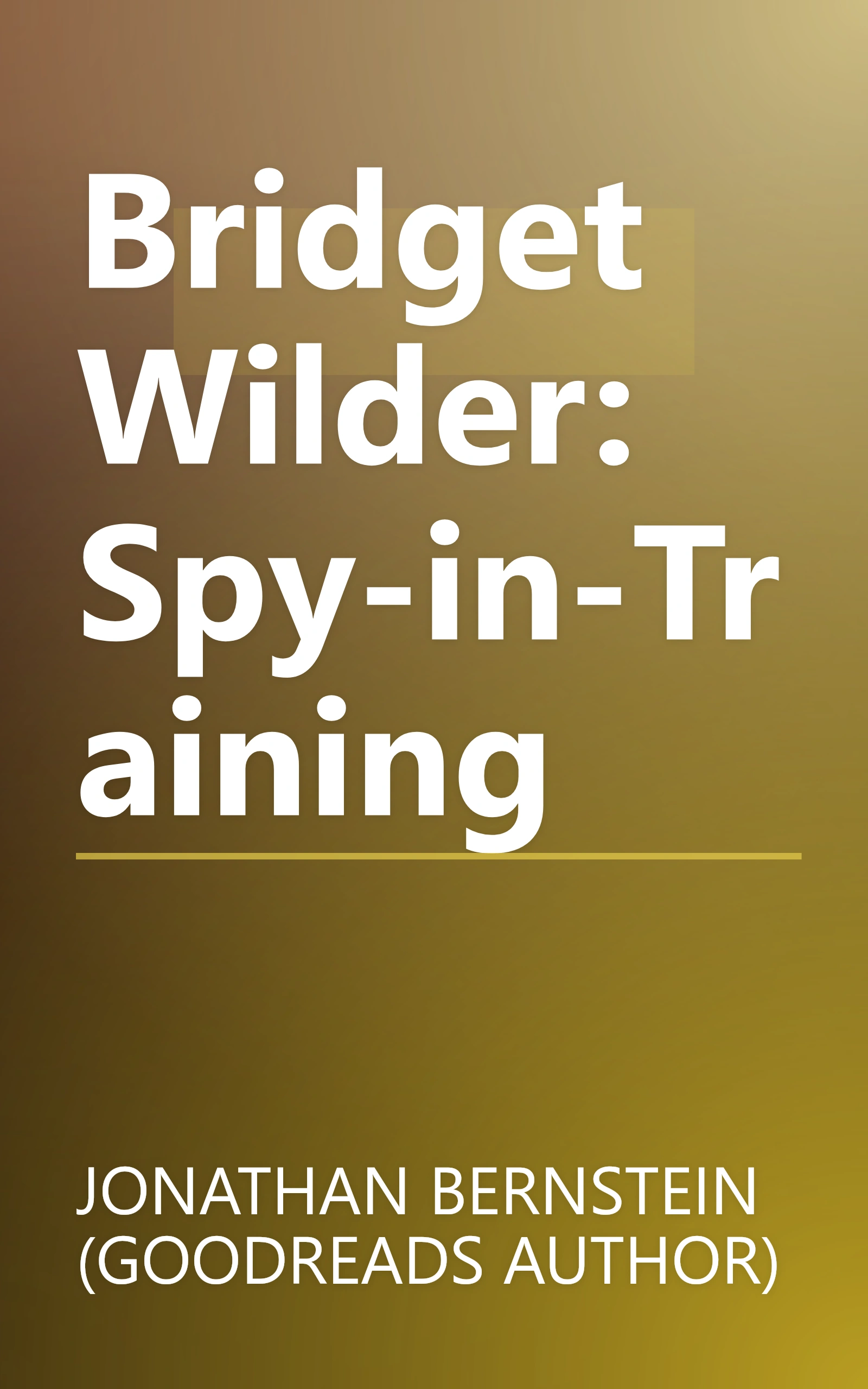 Bridget Wilder: Spy-in-Training book cover