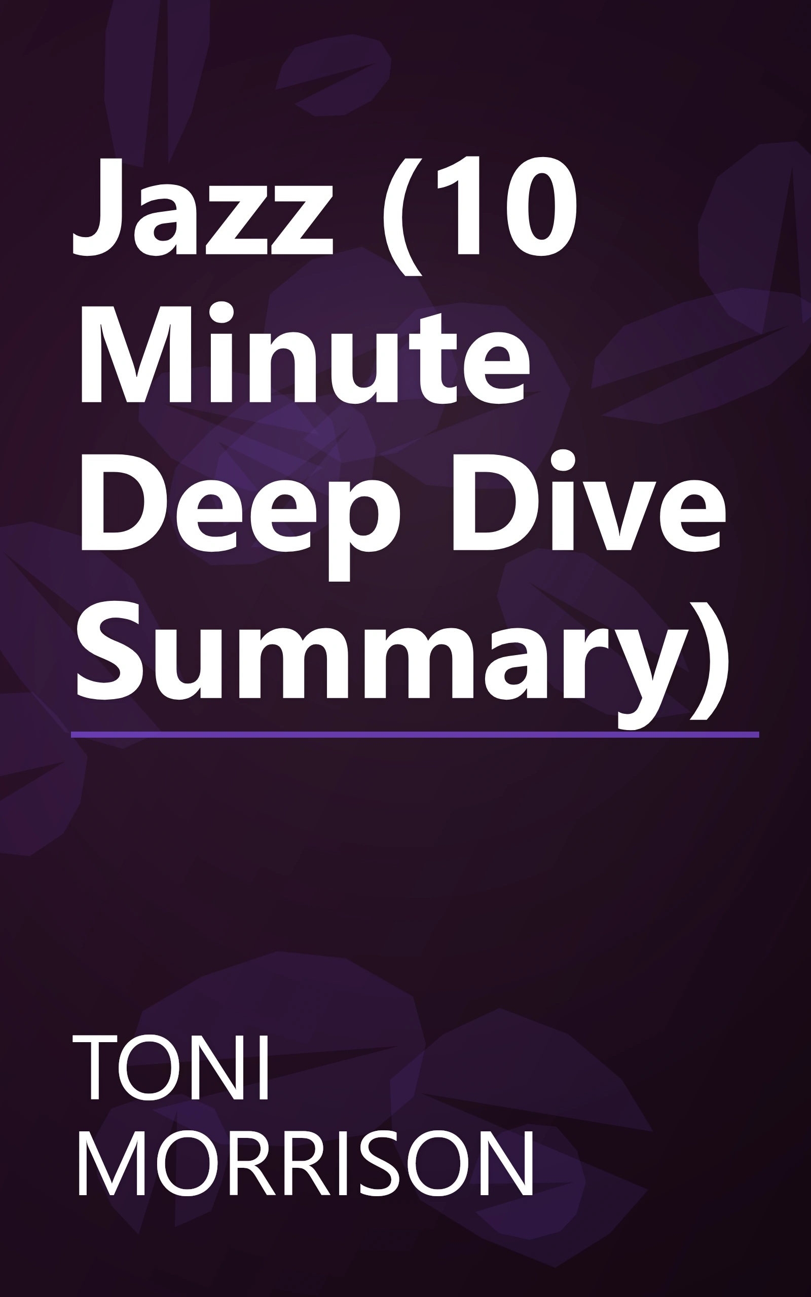 Jazz (10 Minute   Deep Dive Summary) book cover