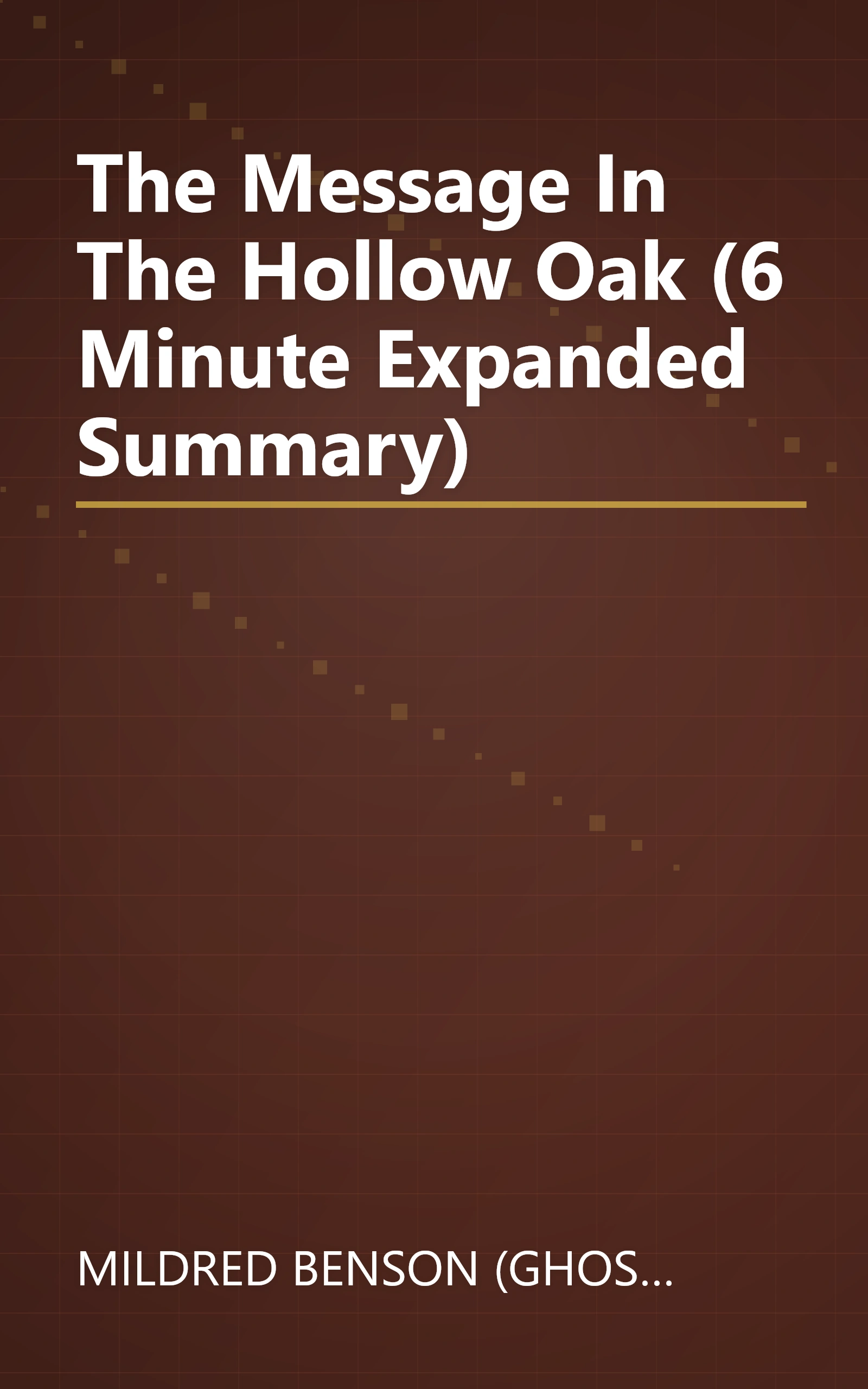The Message In The Hollow Oak (6 Minute   Expanded Summary) book cover