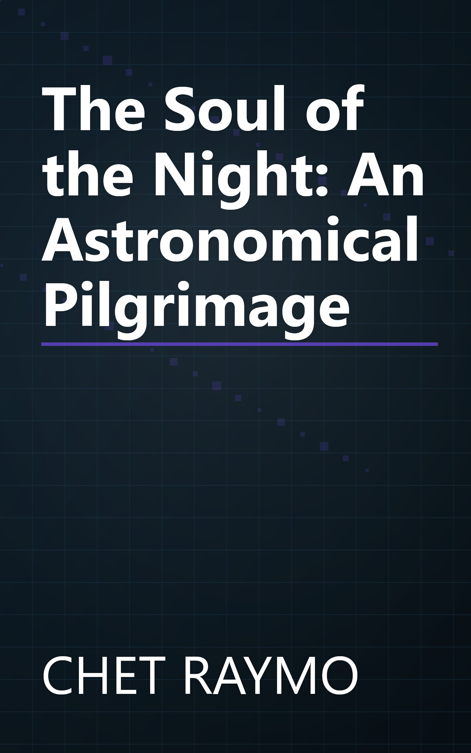 The Soul of the Night: An Astronomical Pilgrimage book cover