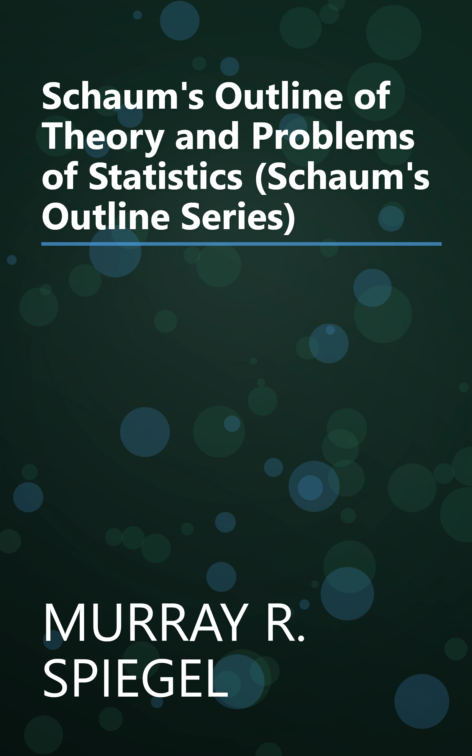 Schaum's Outline of Theory and Problems of Statistics (Schaum's Outline Series) book cover