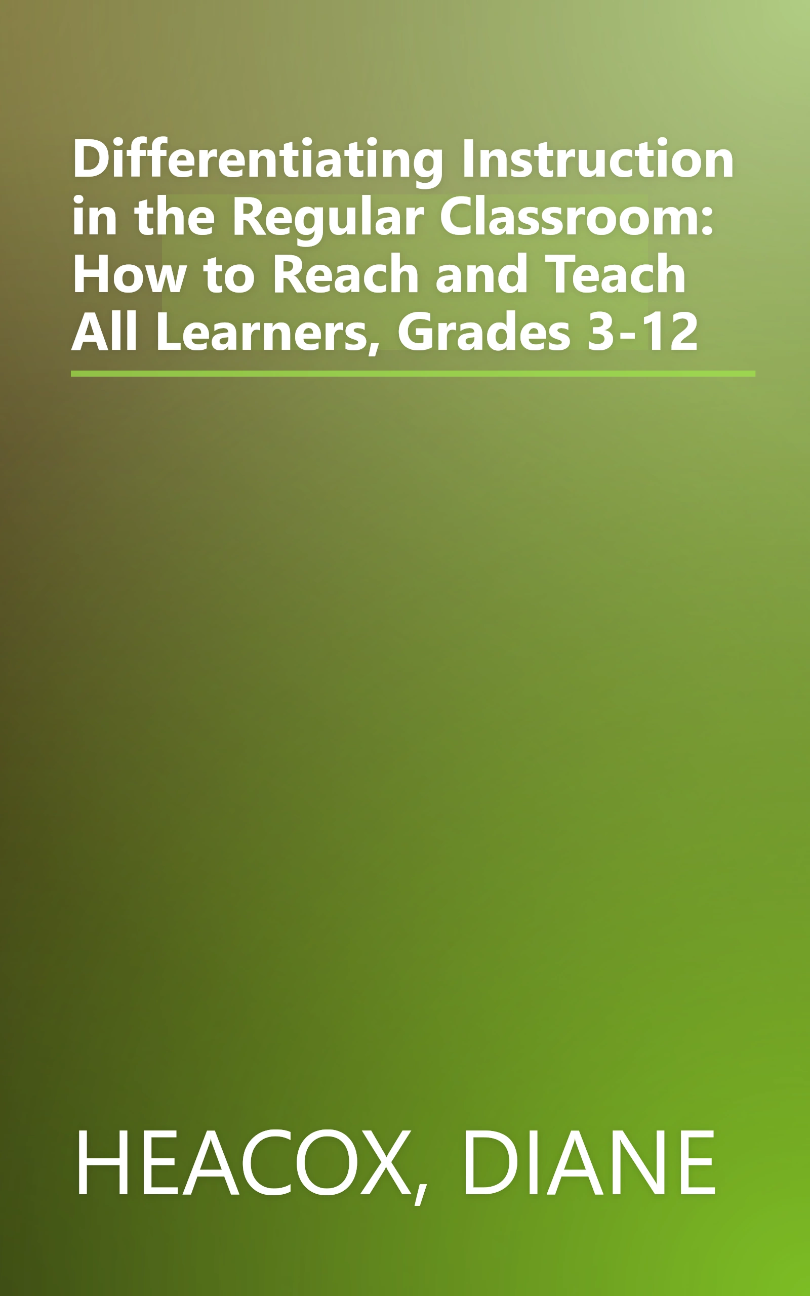 Differentiating Instruction in the Regular Classroom: How to Reach and Teach All Learners, Grades 3-12 book cover