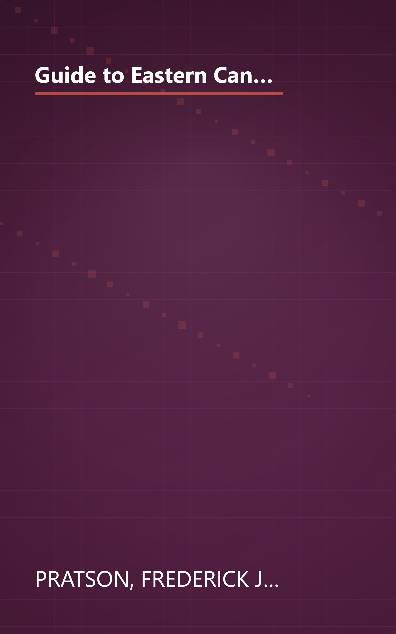 Guide to Eastern Canada: Featuring Canada's World-Class Cities of Toronto, Montreal, Ottawa, Quebec City, and Halifax and the Resorts of Ontario an (A Voyager Book) book cover