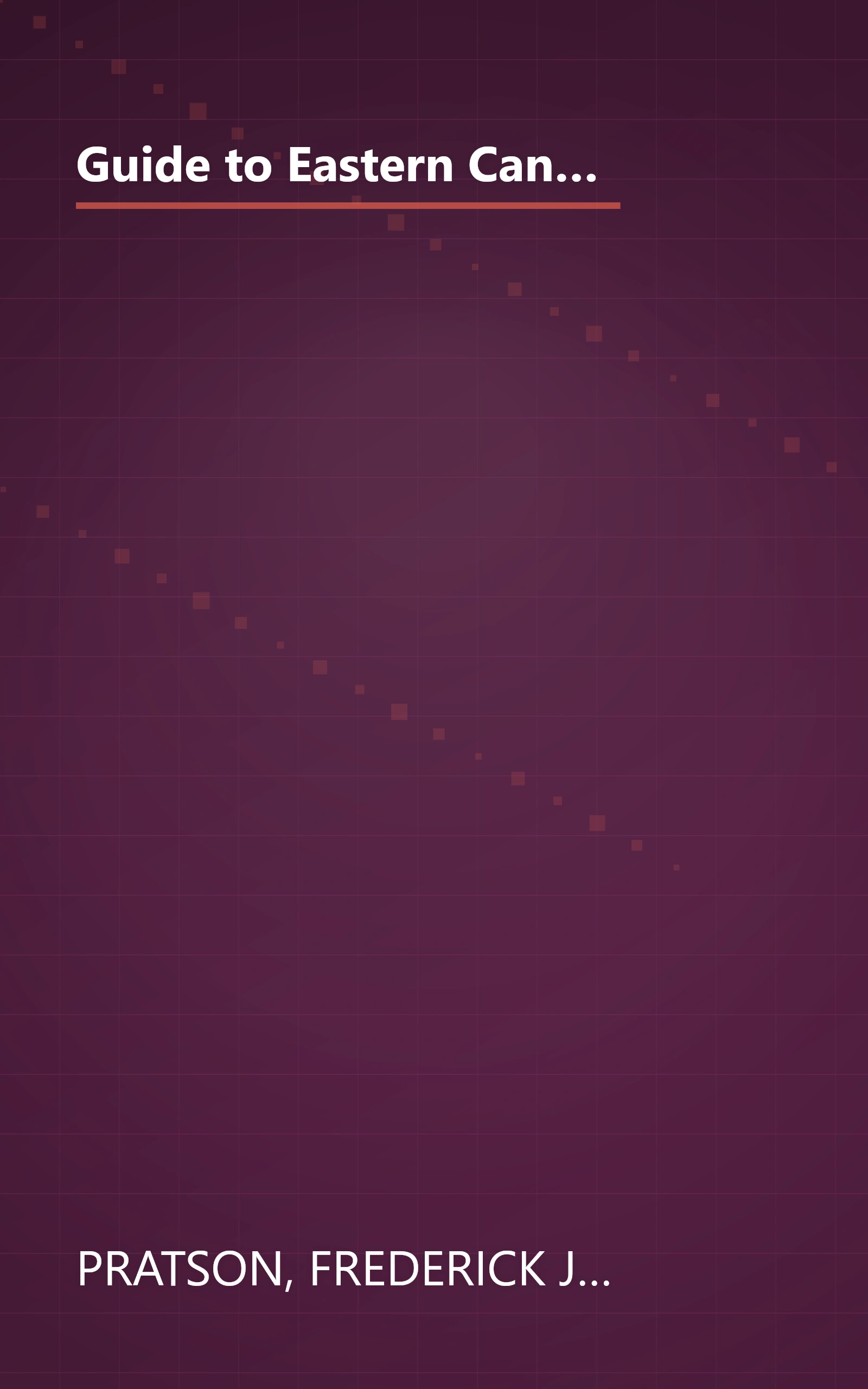 Guide to Eastern Canada: Featuring Canada's World-Class Cities of Toronto, Montreal, Ottawa, Quebec City, and Halifax and the Resorts of Ontario an (A Voyager Book) book cover