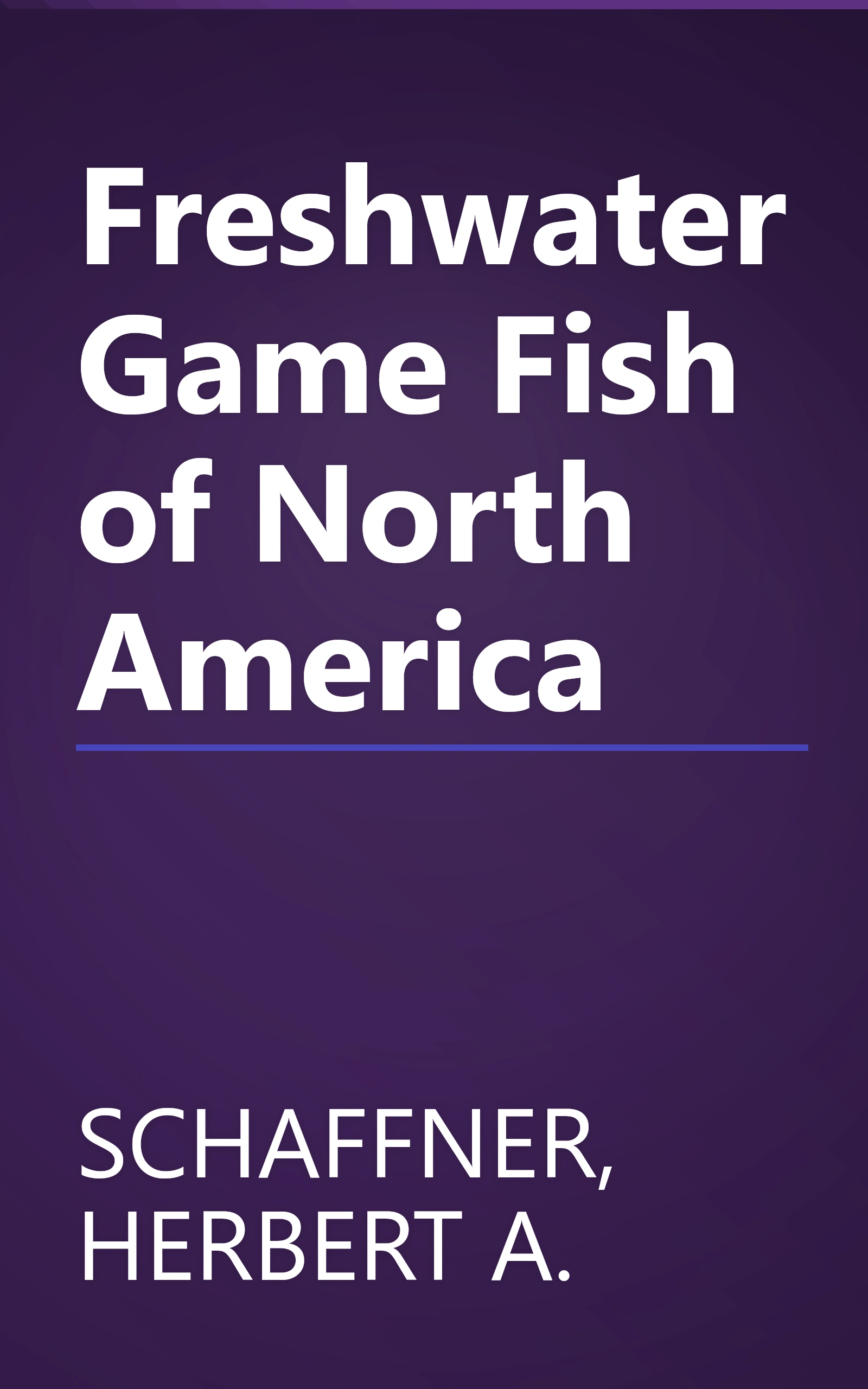 Freshwater Game Fish of North America book cover