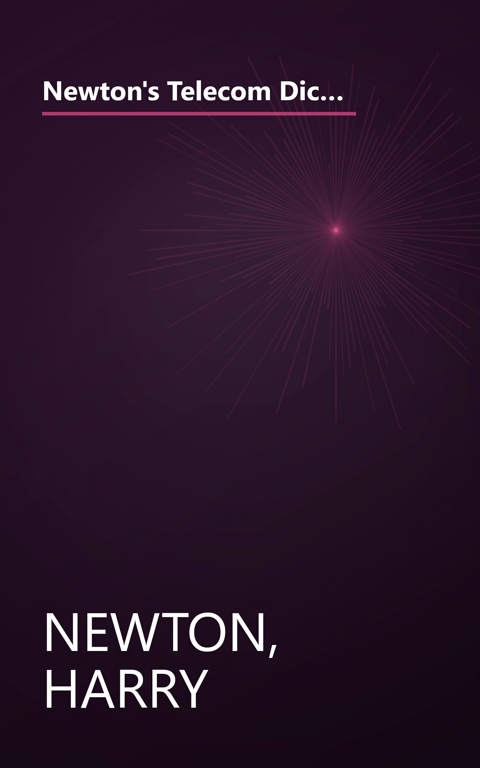 Newton's Telecom Dictionary, 21st Edition: Covering Telecommunications, Networking, Information Technology, The Internet, Fiber Optics, RFID, Wireless, and VoIP book cover