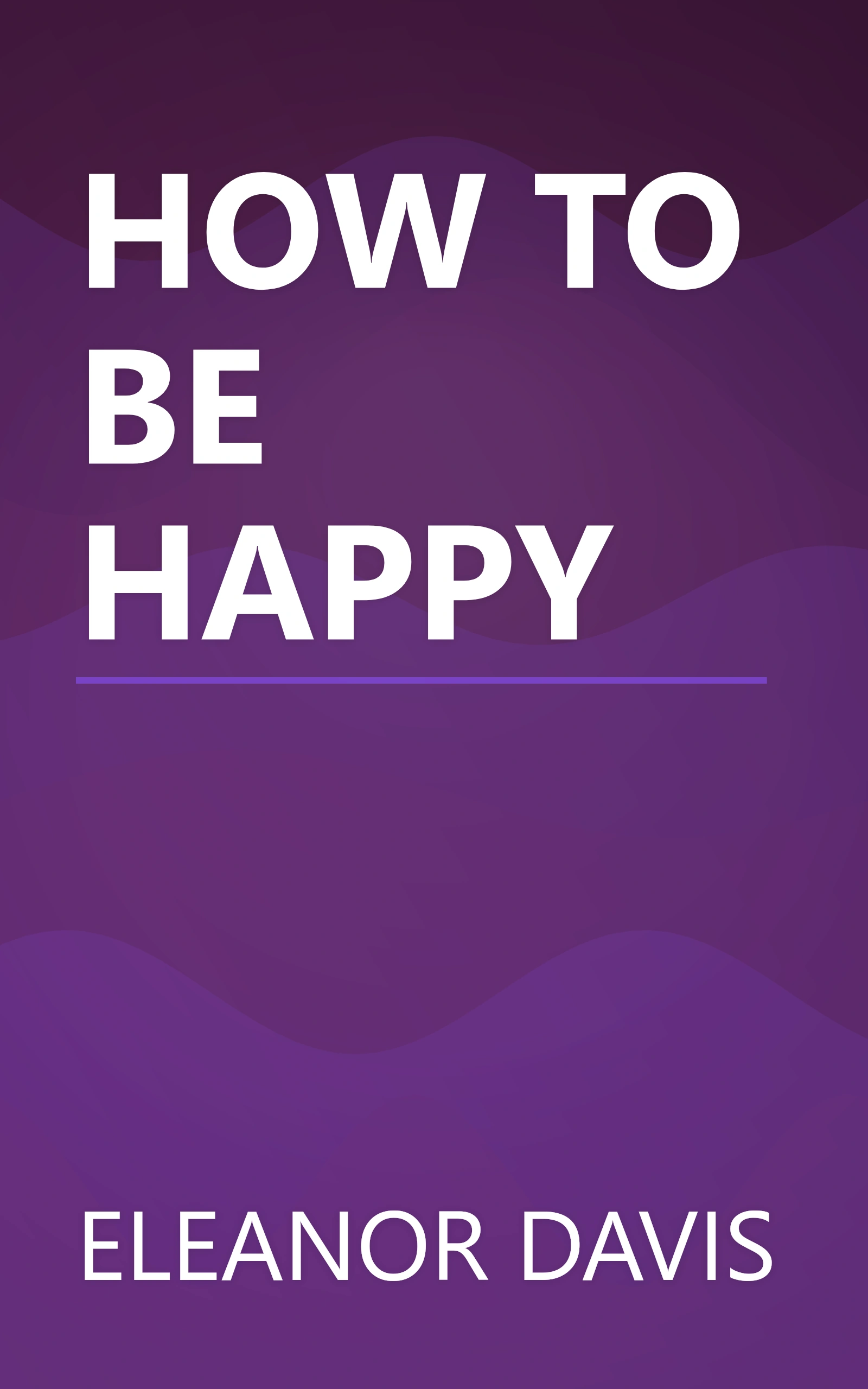 HOW TO BE HAPPY book cover