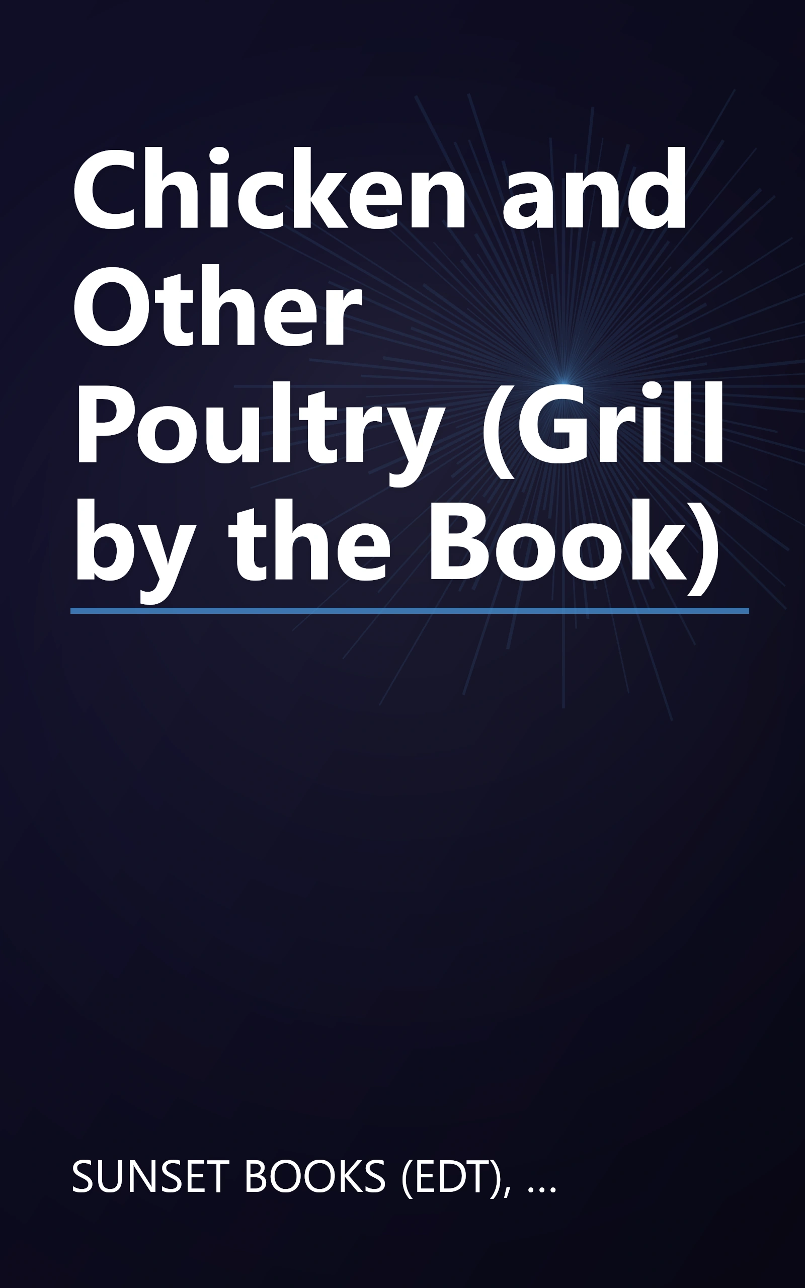 Chicken and Other Poultry (Grill by the Book) book cover