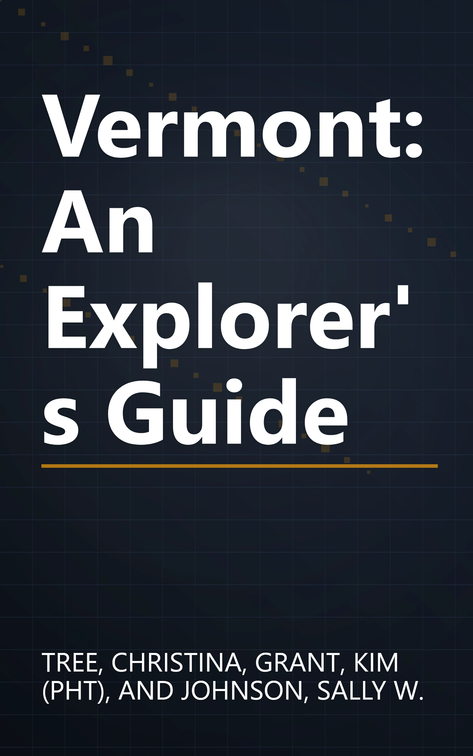 Vermont: An Explorer's Guide book cover