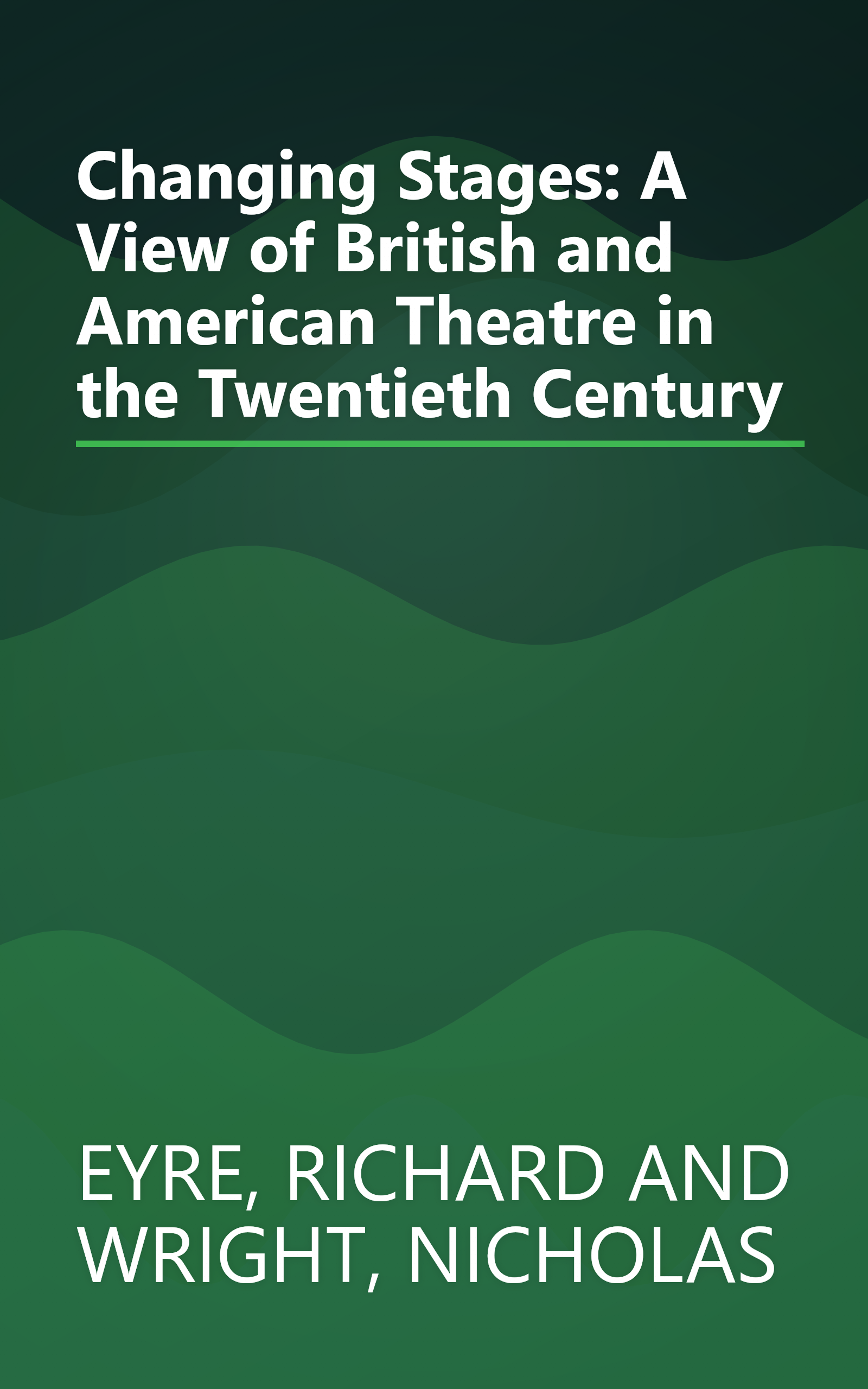 Changing Stages: A View of British and American Theatre in the Twentieth Century book cover