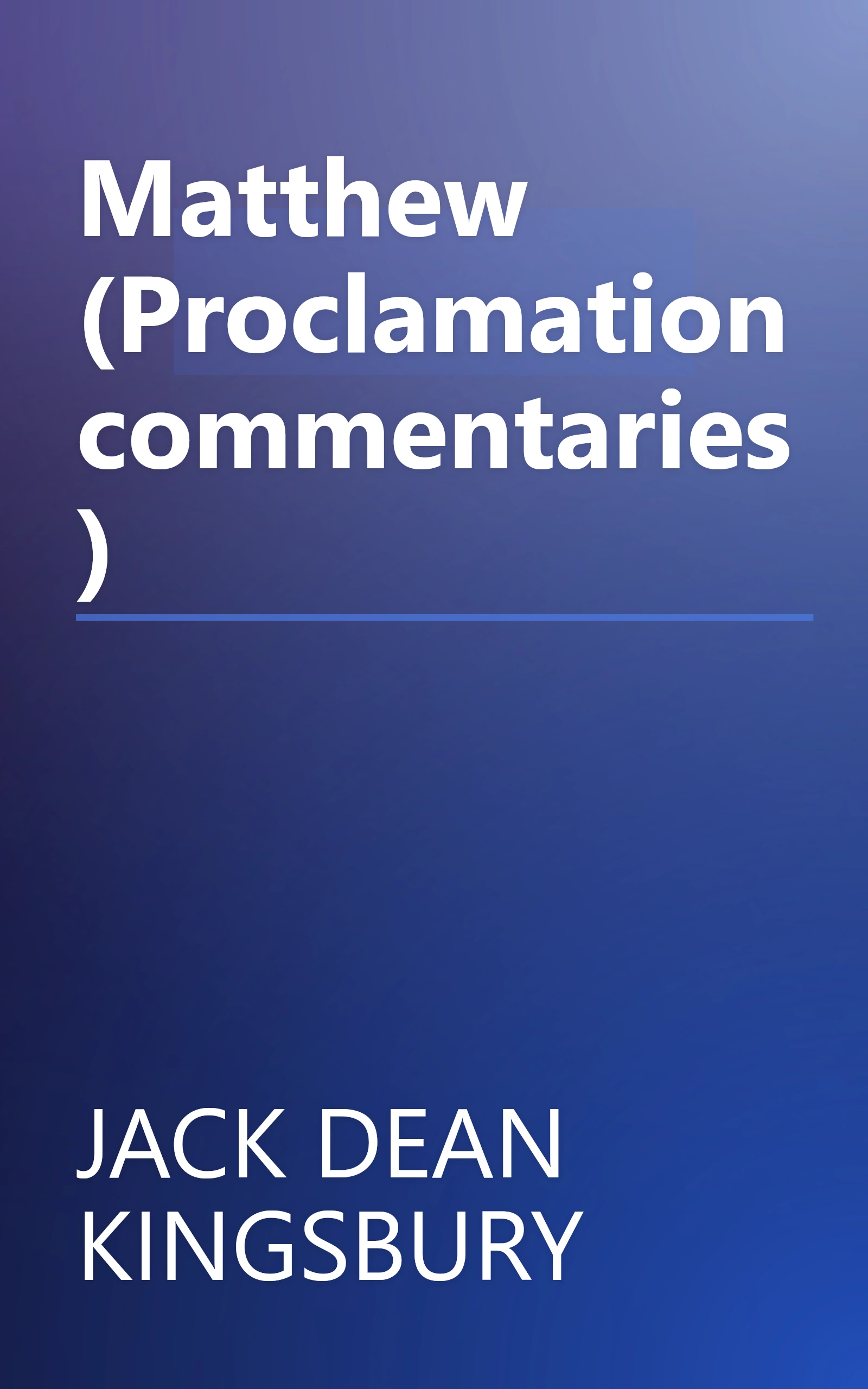 Matthew (Proclamation commentaries) book cover