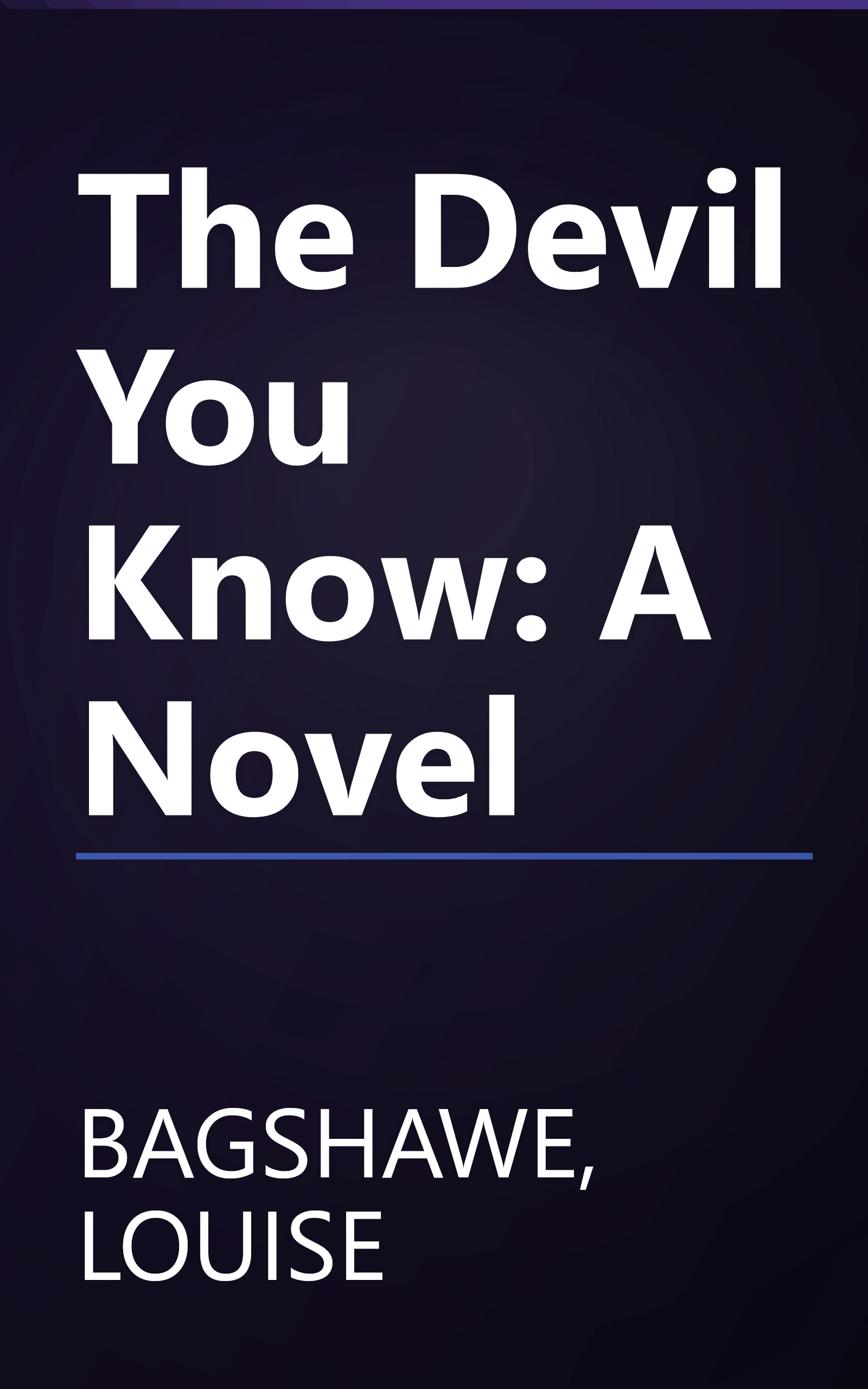 The Devil You Know: A Novel book cover