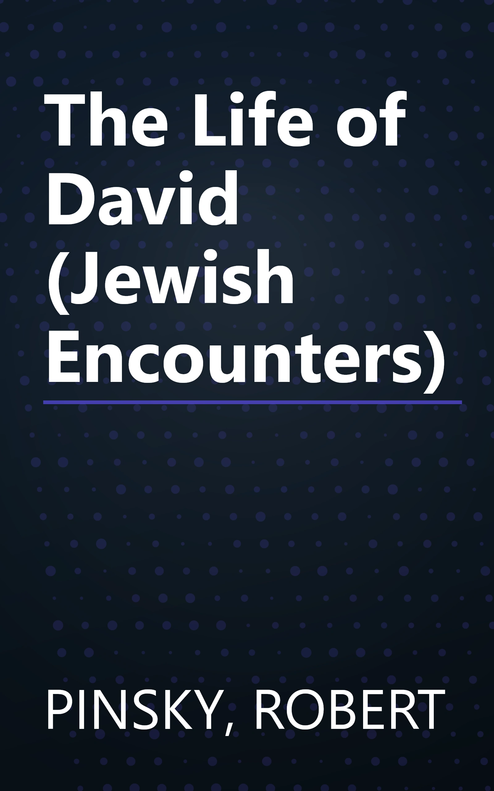 The Life of David (Jewish Encounters) book cover