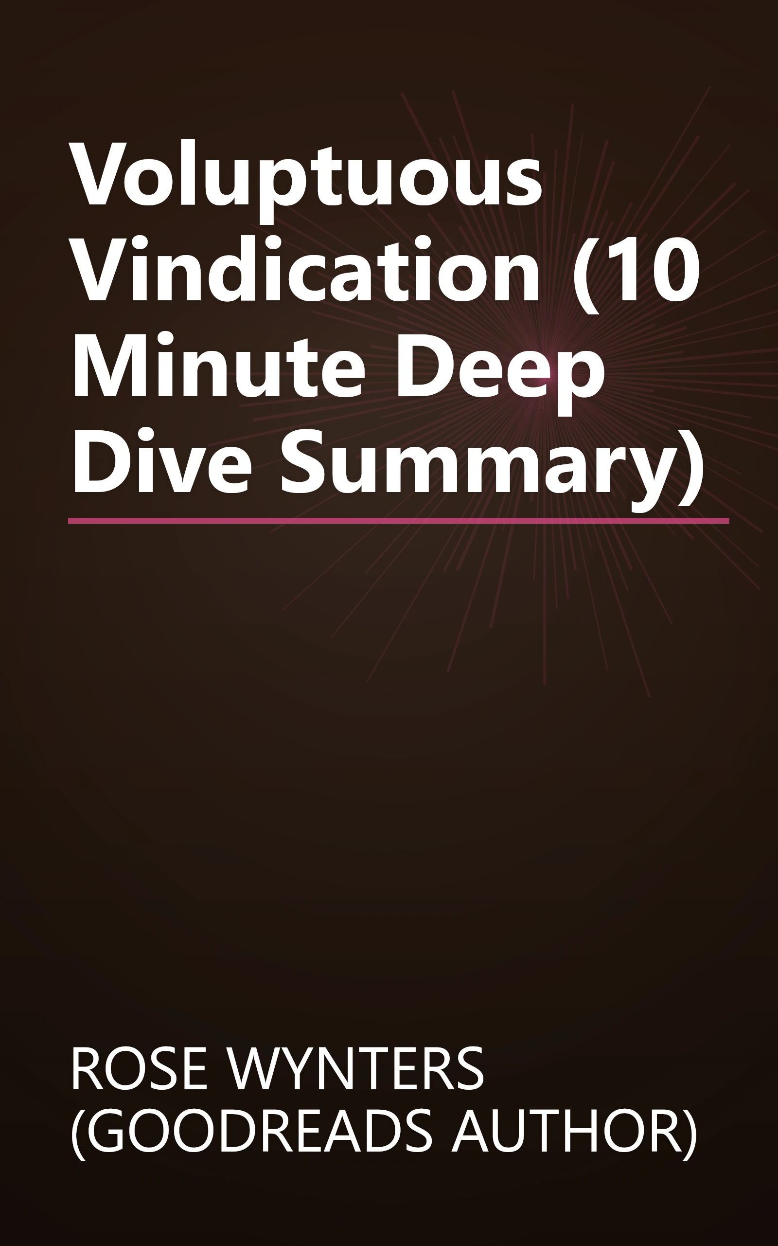 Voluptuous Vindication (10 Minute   Deep Dive Summary) book cover