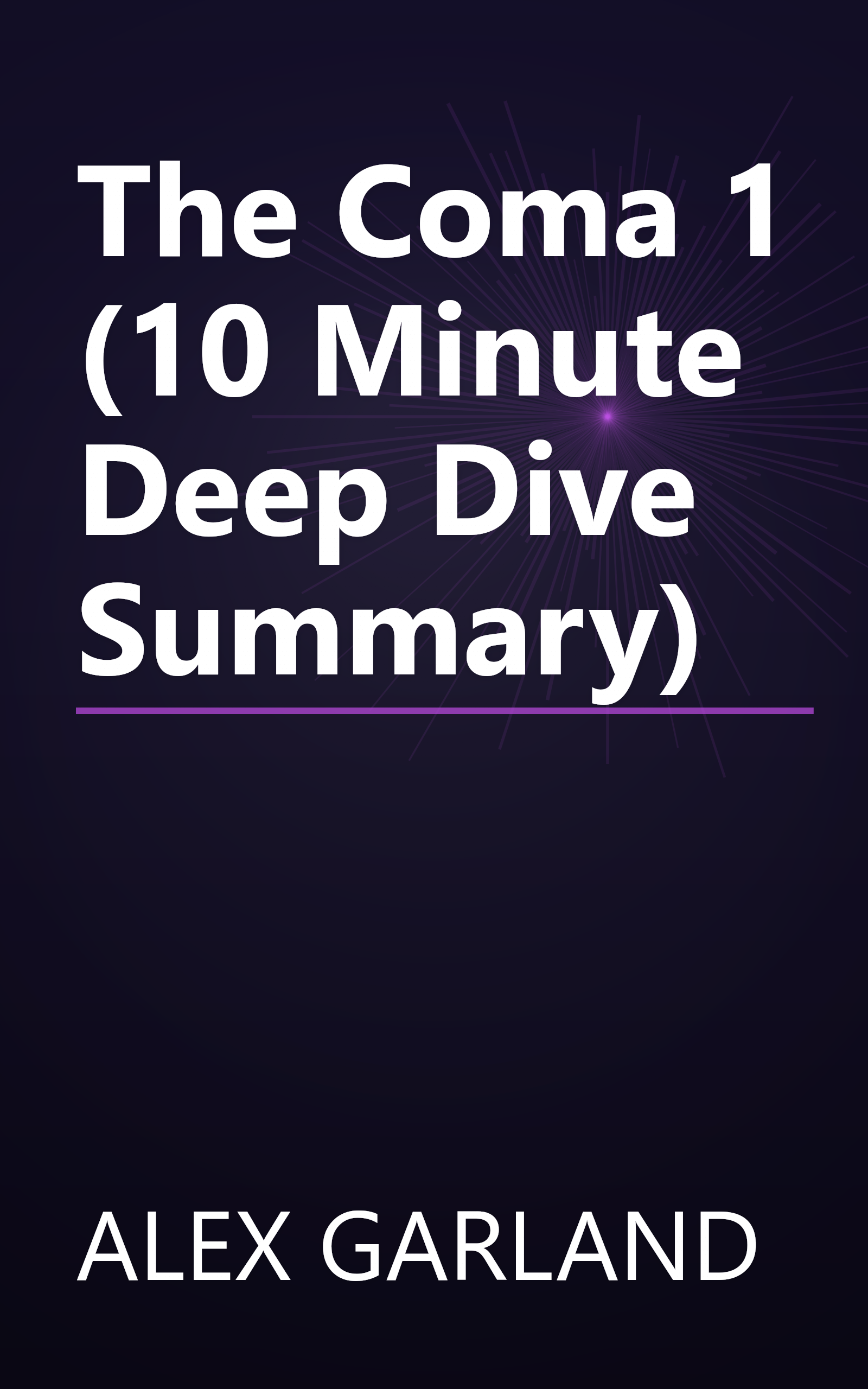 The Coma 1 (10 Minute   Deep Dive Summary) book cover
