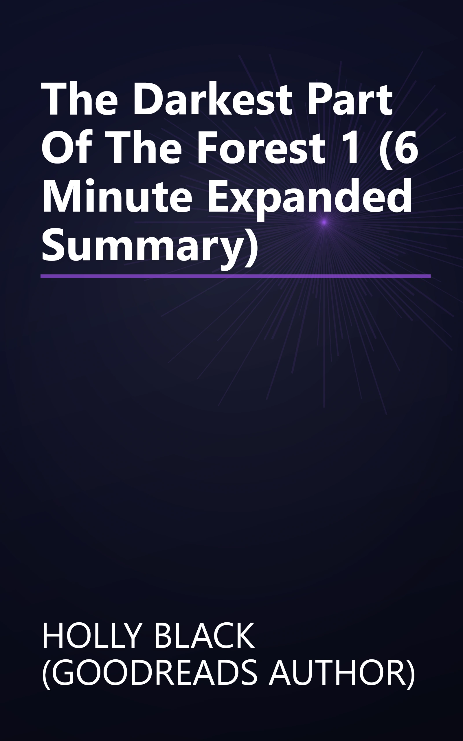 The Darkest Part Of The Forest 1 (6 Minute   Expanded Summary) book cover