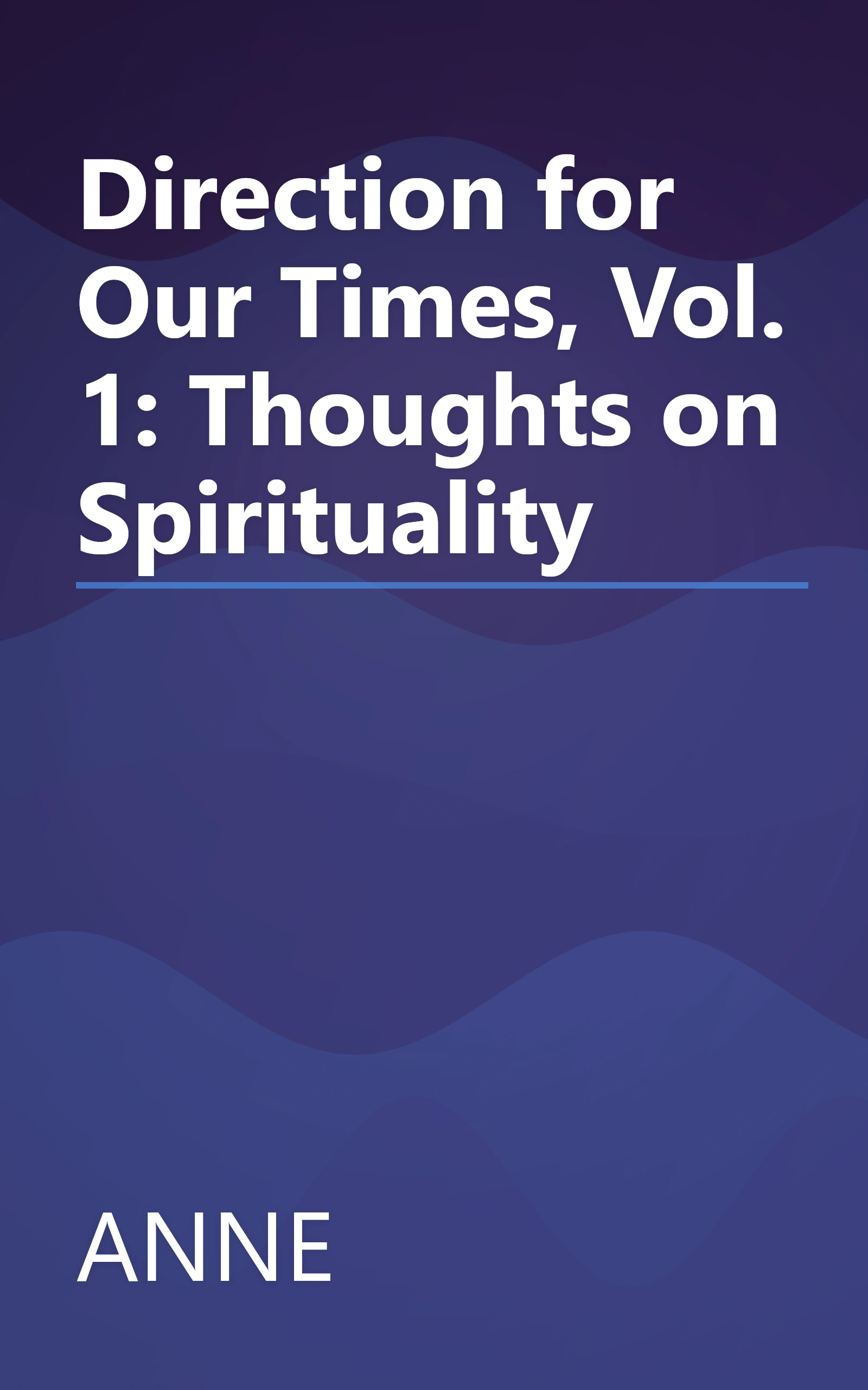 Direction for Our Times, Vol. 1: Thoughts on Spirituality book cover