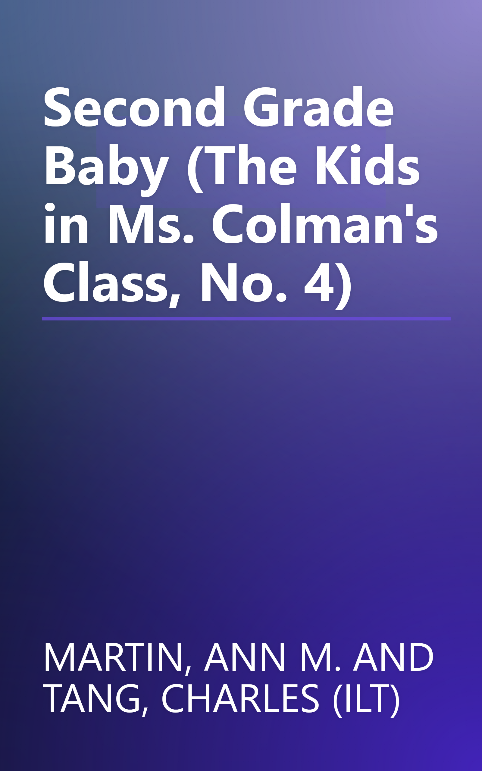 Second Grade Baby (The Kids in Ms. Colman's Class, No. 4) book cover