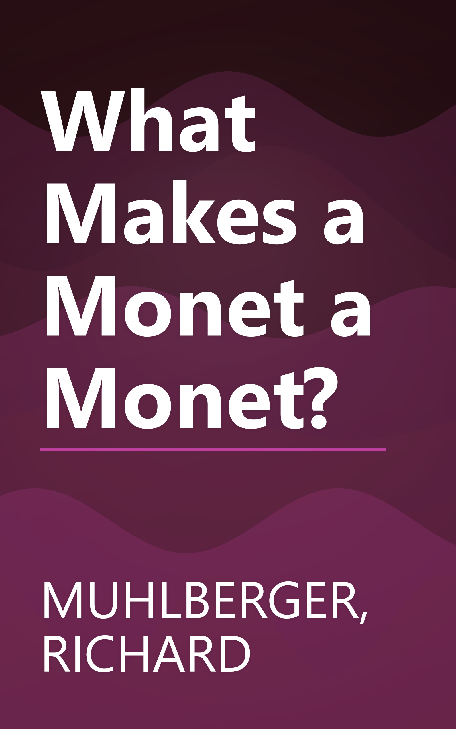 What Makes a Monet a Monet? book cover