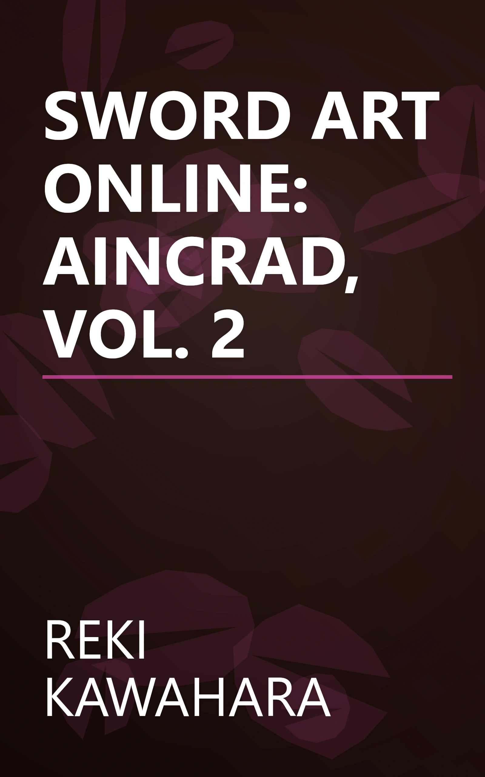 SWORD ART ONLINE: AINCRAD, VOL. 2 book cover