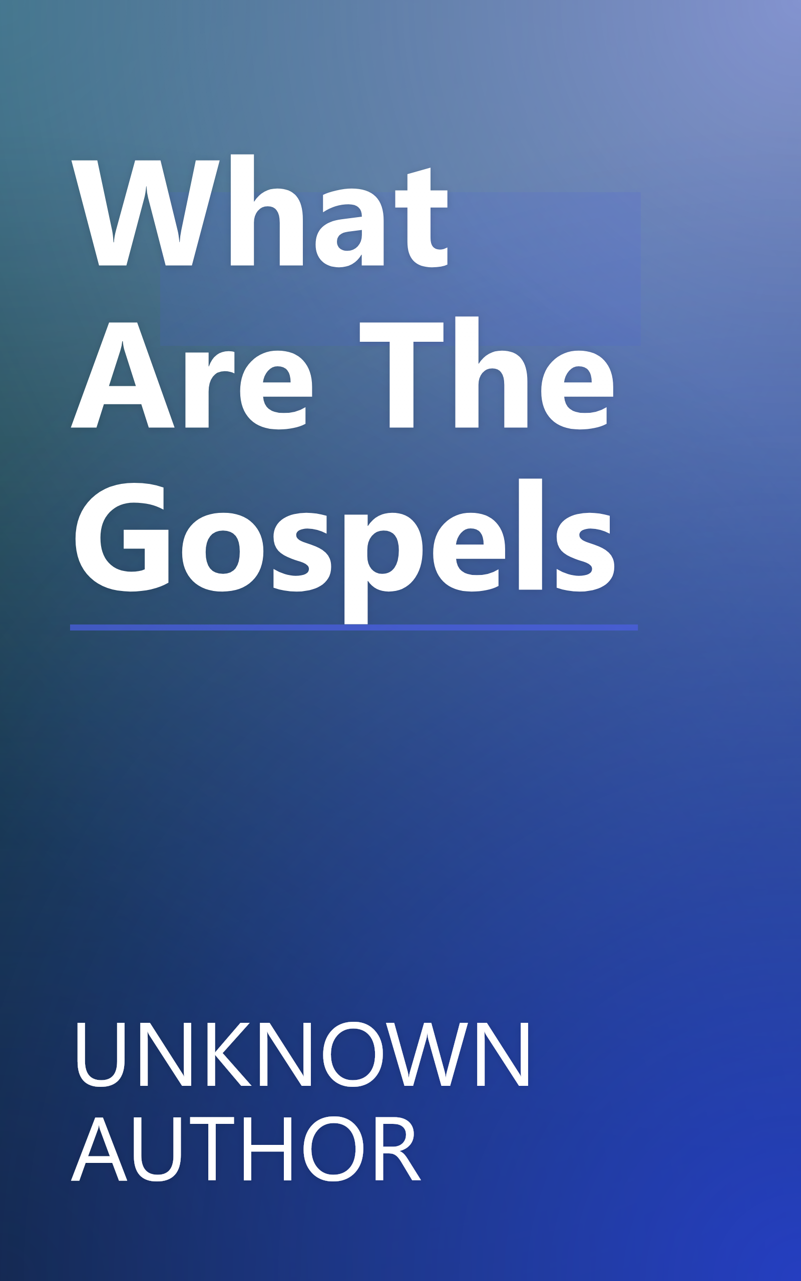 What Are The Gospels book cover
