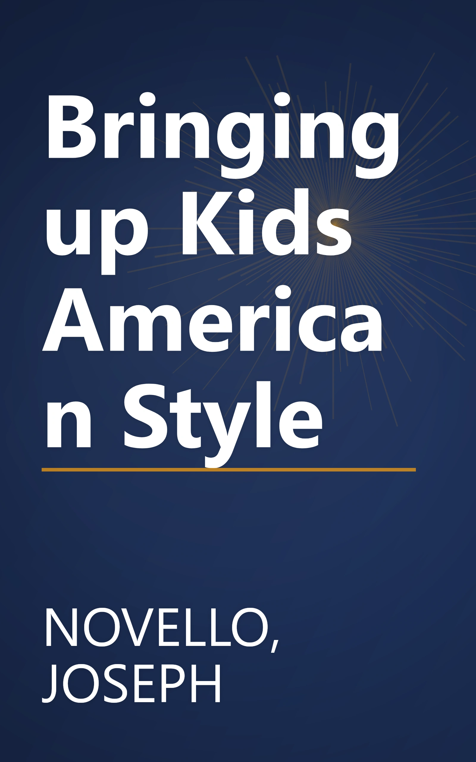 Bringing up Kids American Style book cover