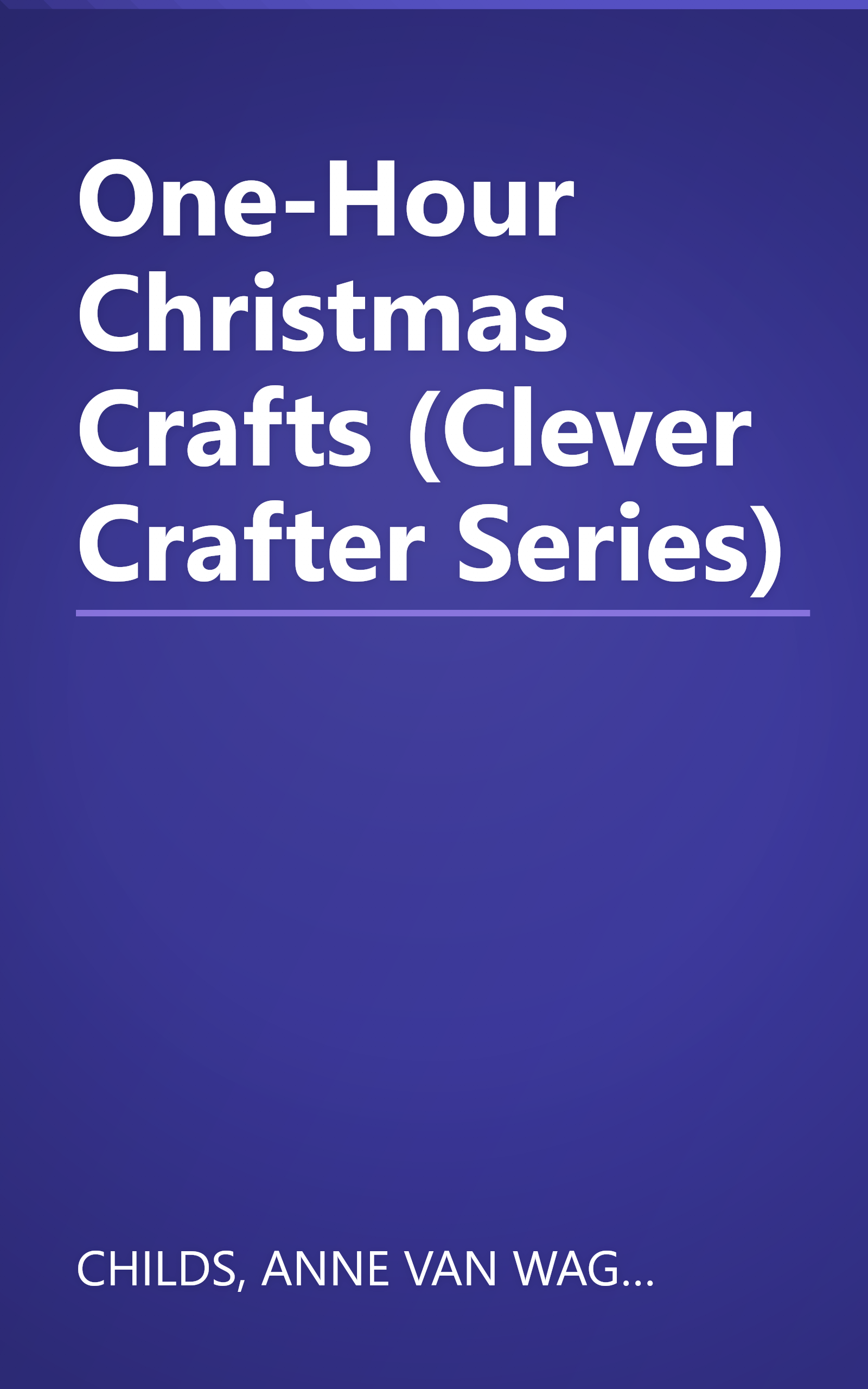 One-Hour Christmas Crafts (Clever Crafter Series) book cover