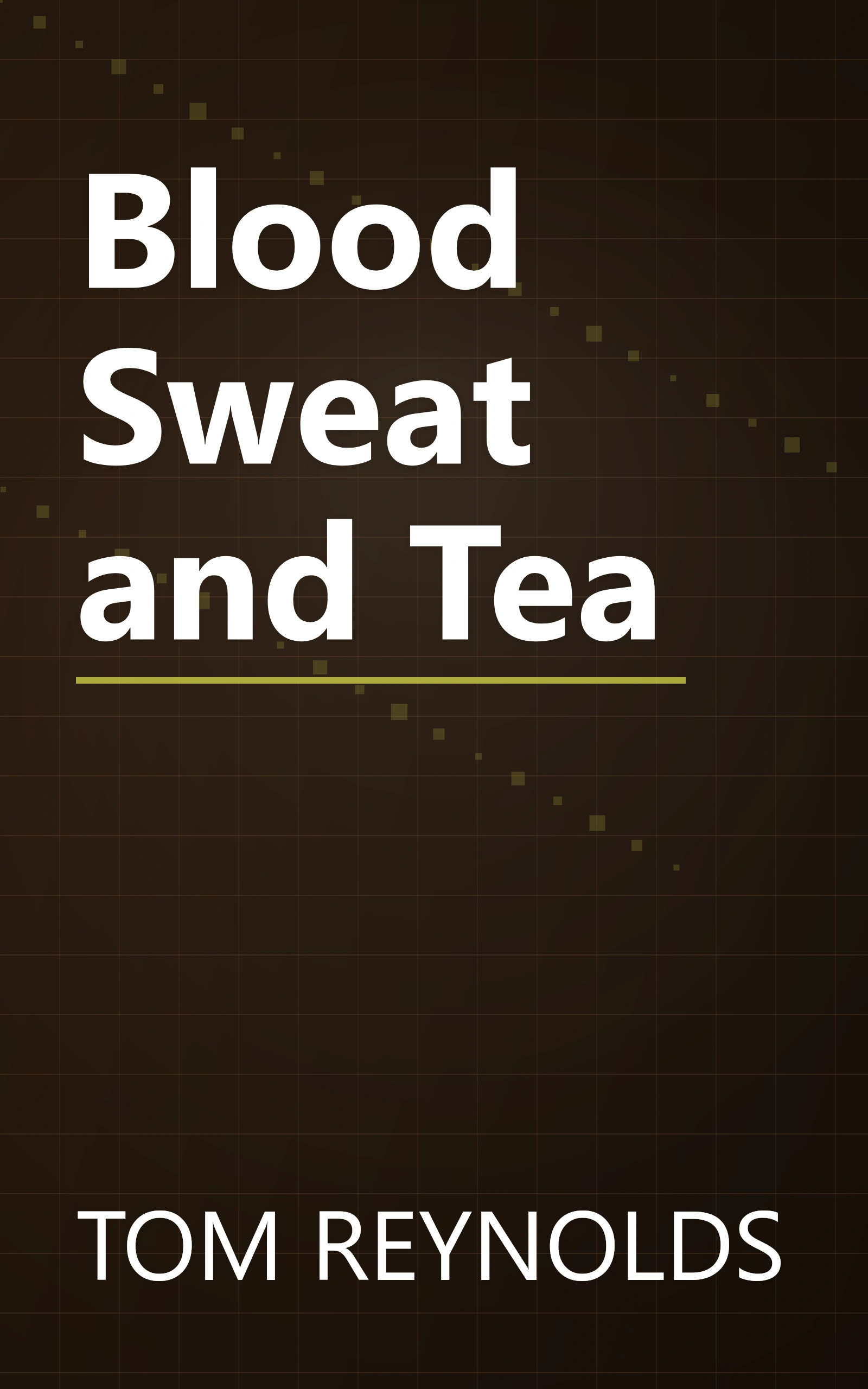 Blood Sweat and Tea book cover