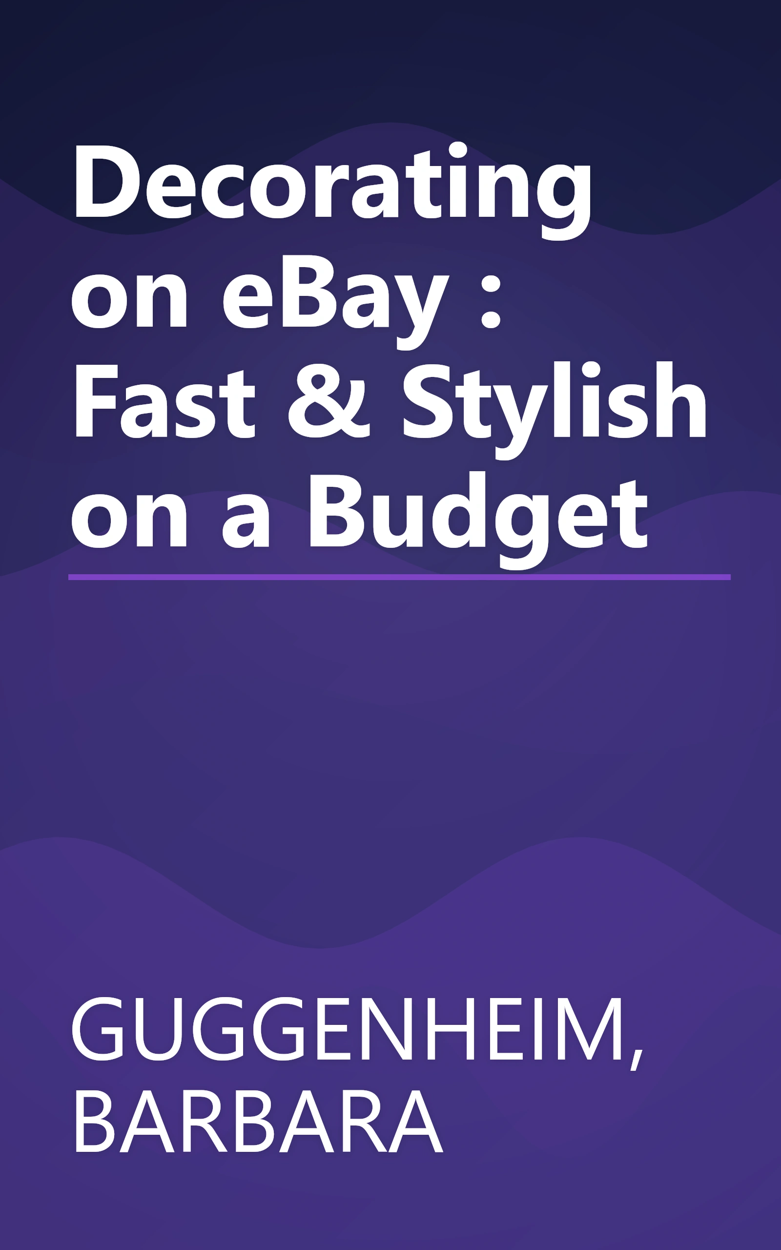 Decorating on eBay : Fast & Stylish on a Budget book cover