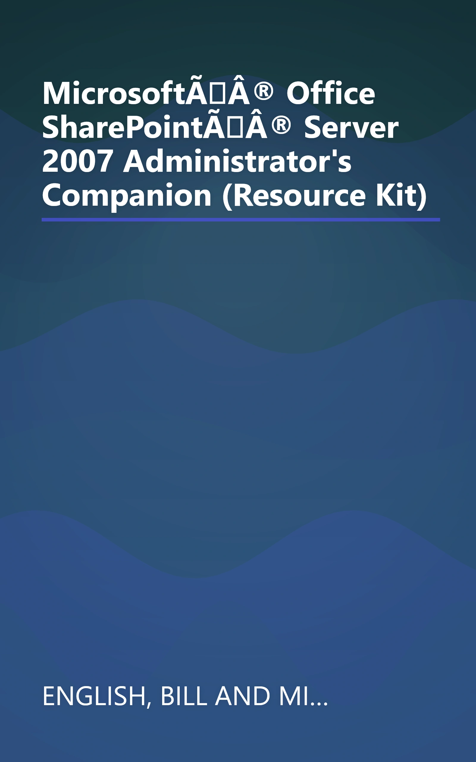MicrosoftÃÂ® Office SharePointÃÂ® Server 2007 Administrator's Companion (Resource Kit) book cover