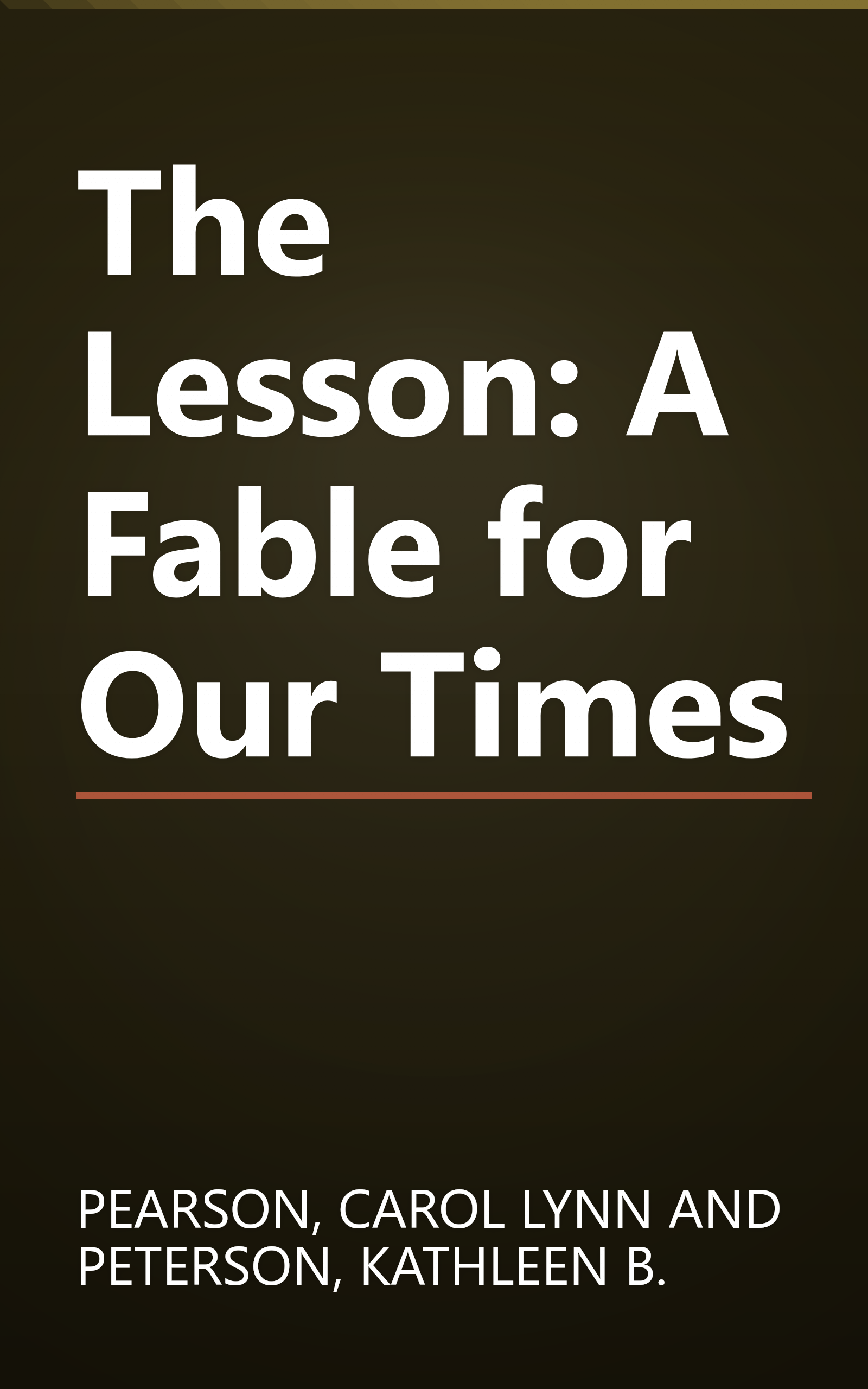 The Lesson: A Fable for Our Times book cover